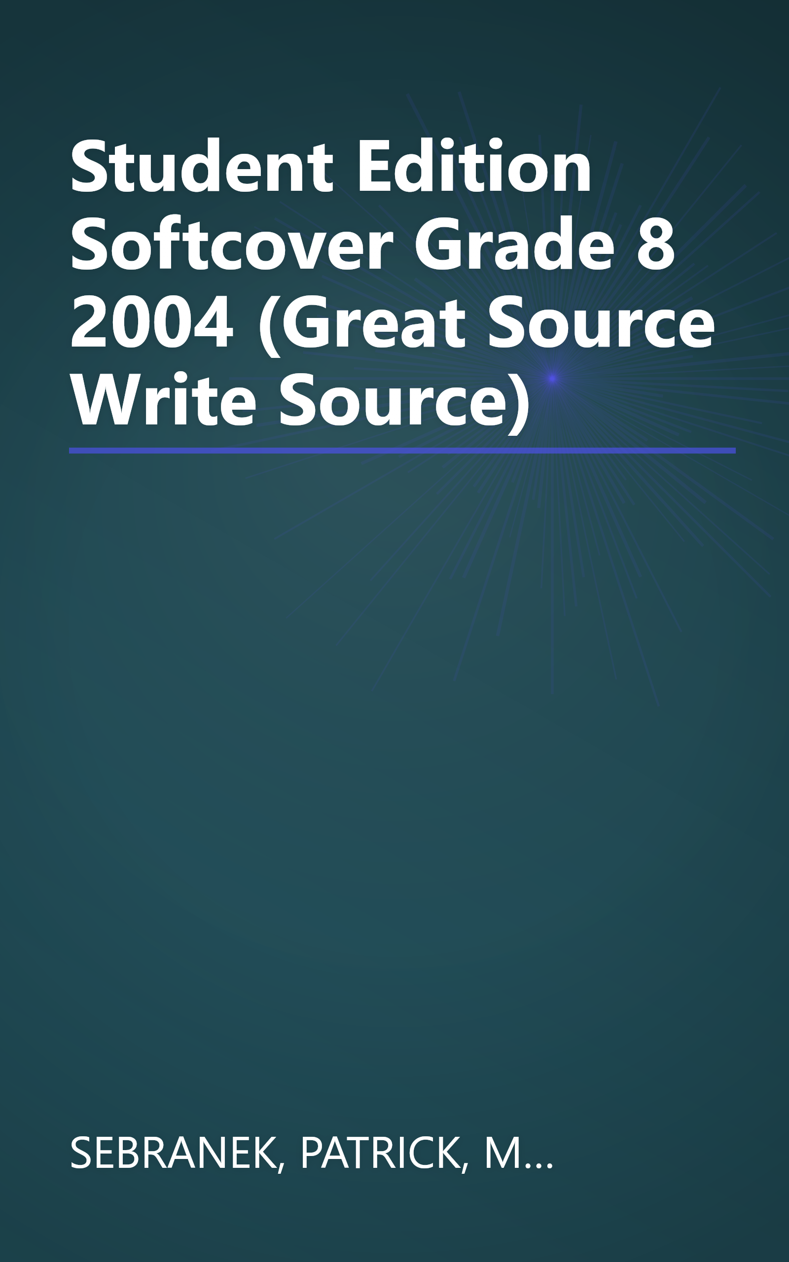 Student Edition Softcover Grade 8 2004 (Great Source Write Source) book cover