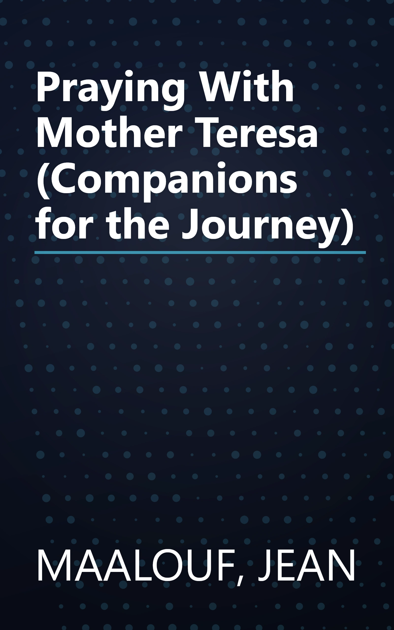 Praying With Mother Teresa (Companions for the Journey) book cover