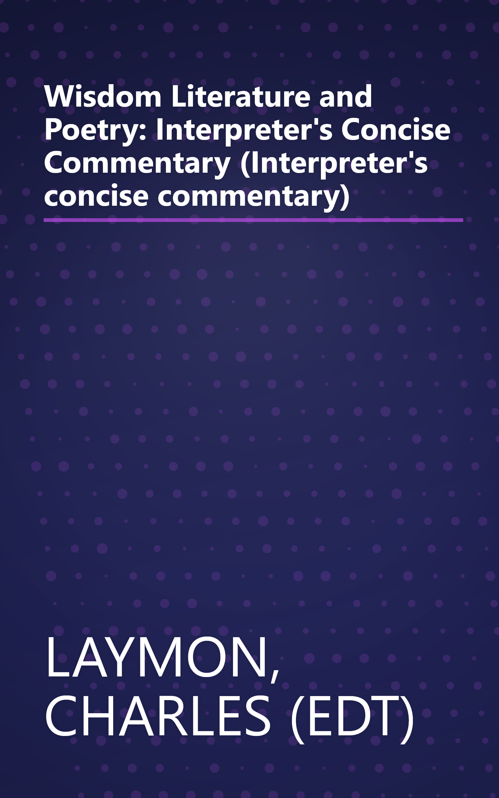 Wisdom Literature and Poetry: Interpreter's Concise Commentary (Interpreter's concise commentary) book cover