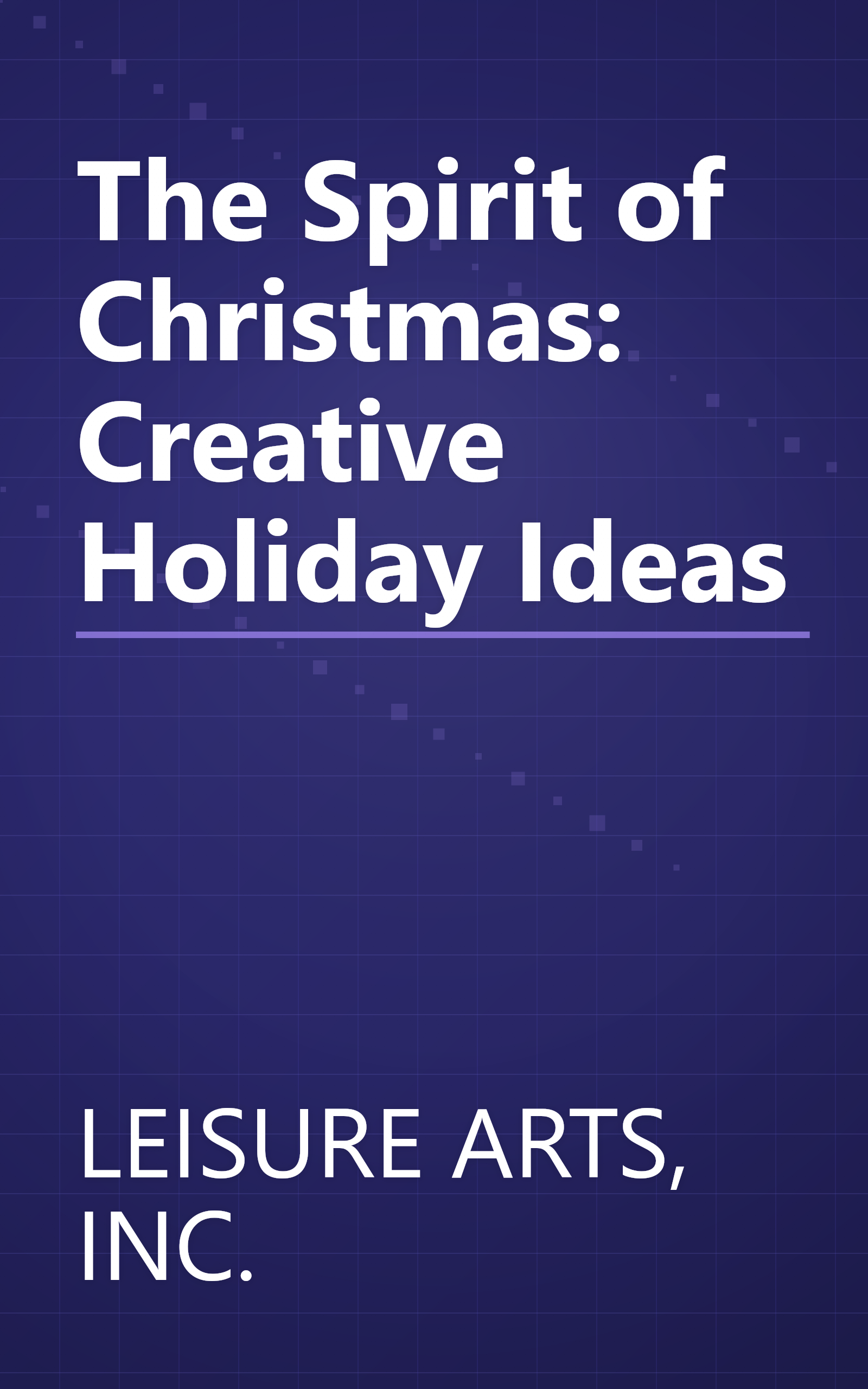 The Spirit of Christmas: Creative Holiday Ideas book cover