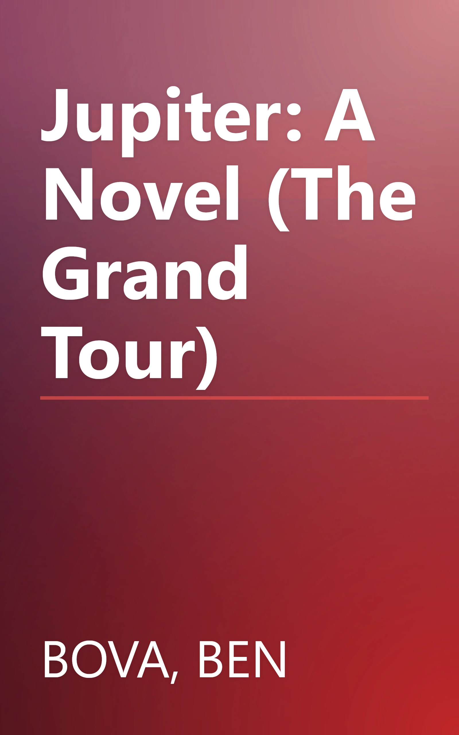 Jupiter: A Novel (The Grand Tour) book cover