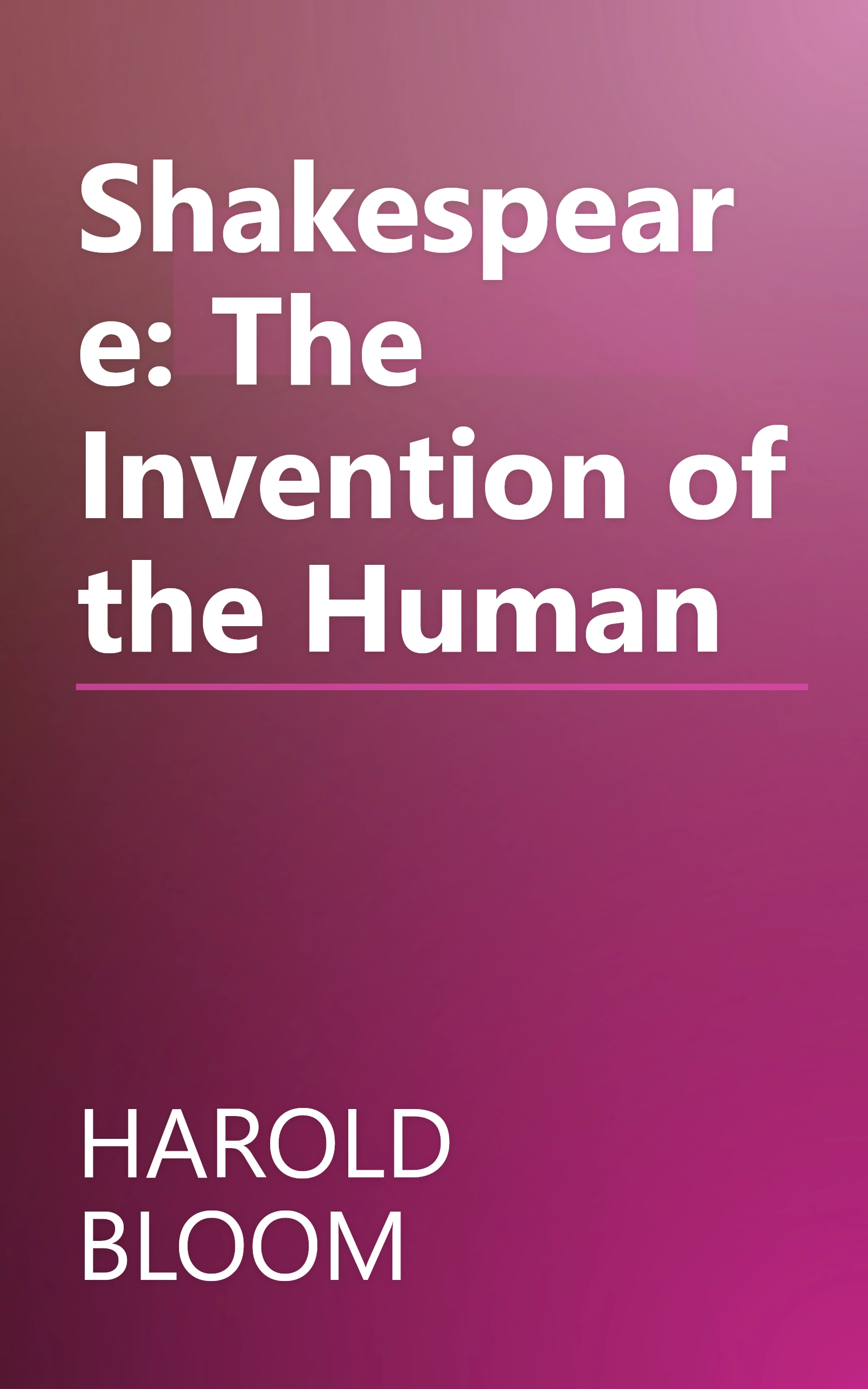 Shakespeare: The Invention of the Human book cover