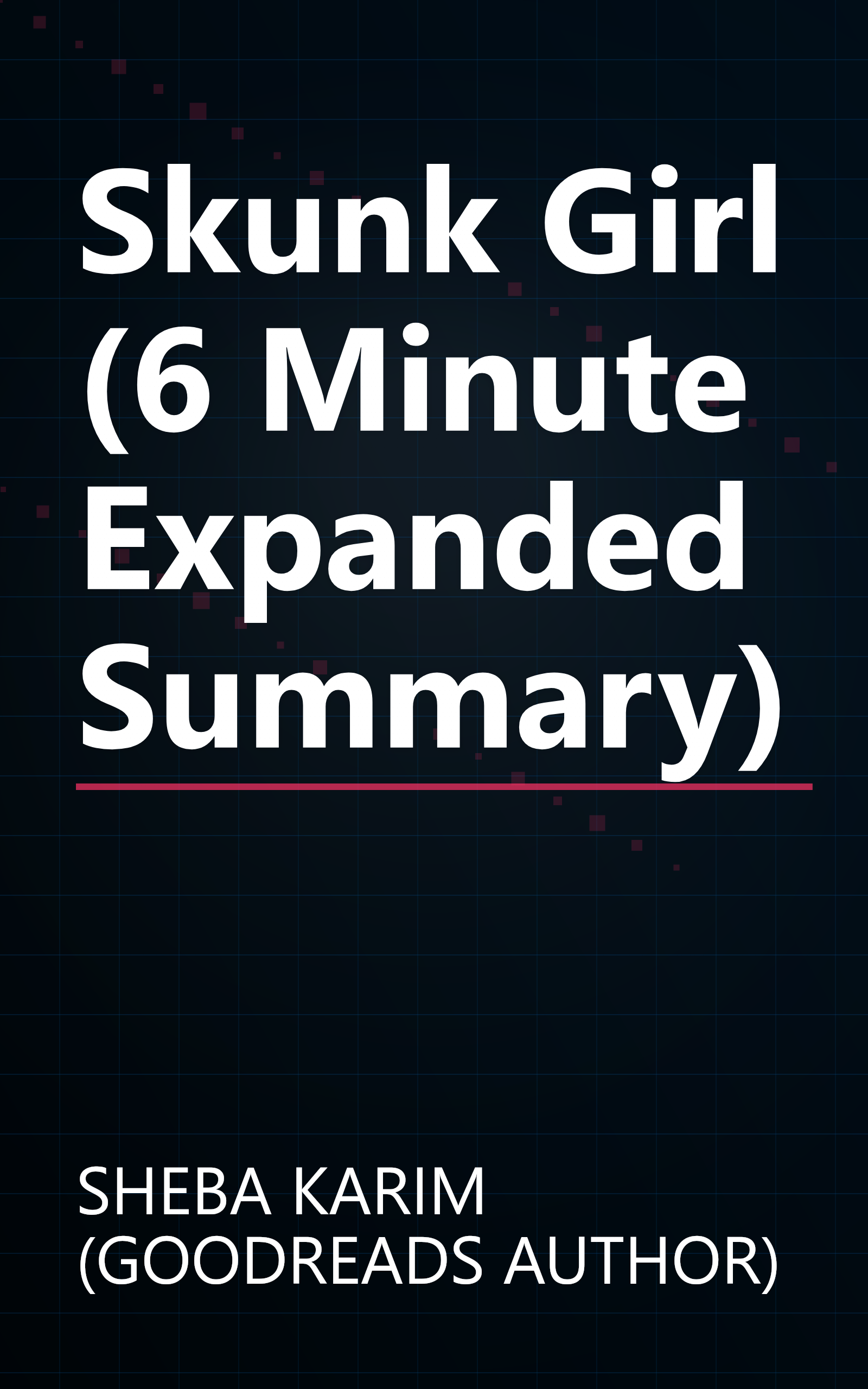 Skunk Girl (6 Minute   Expanded Summary) book cover