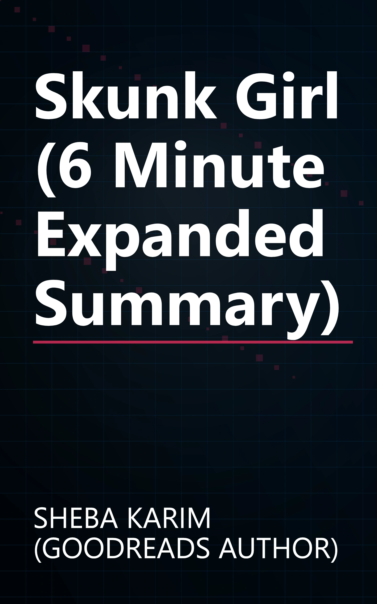 Skunk Girl (6 Minute   Expanded Summary) book cover