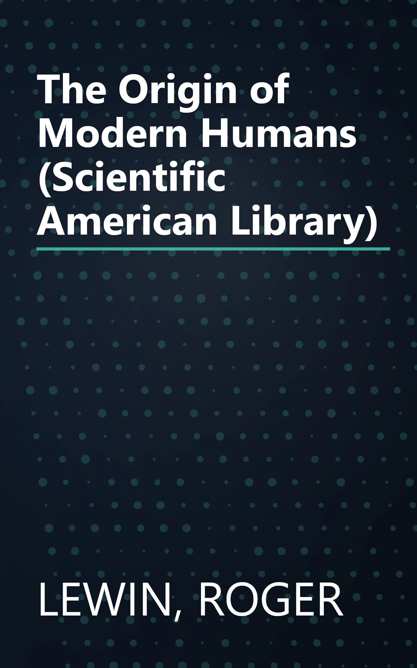 The Origin of Modern Humans (Scientific American Library) book cover
