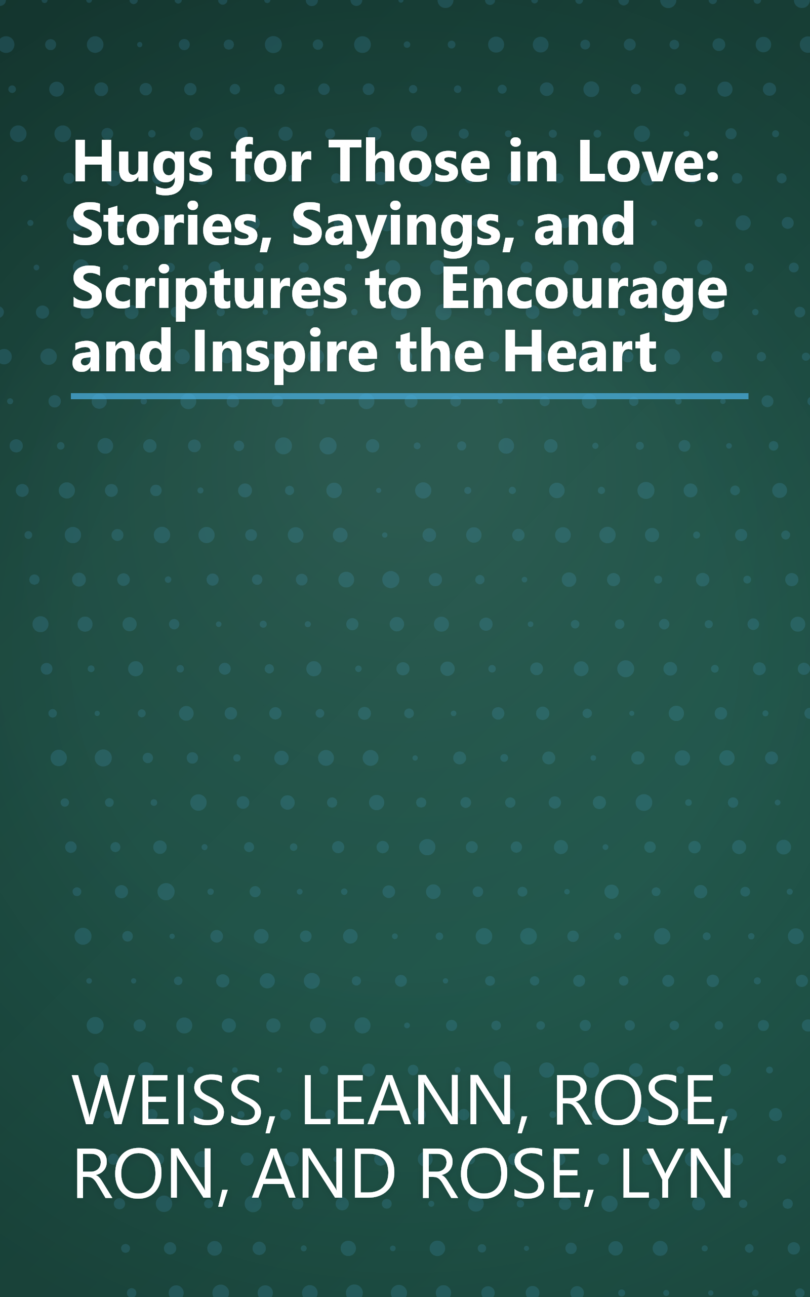 Hugs for Those in Love: Stories, Sayings, and Scriptures to Encourage and Inspire the Heart book cover
