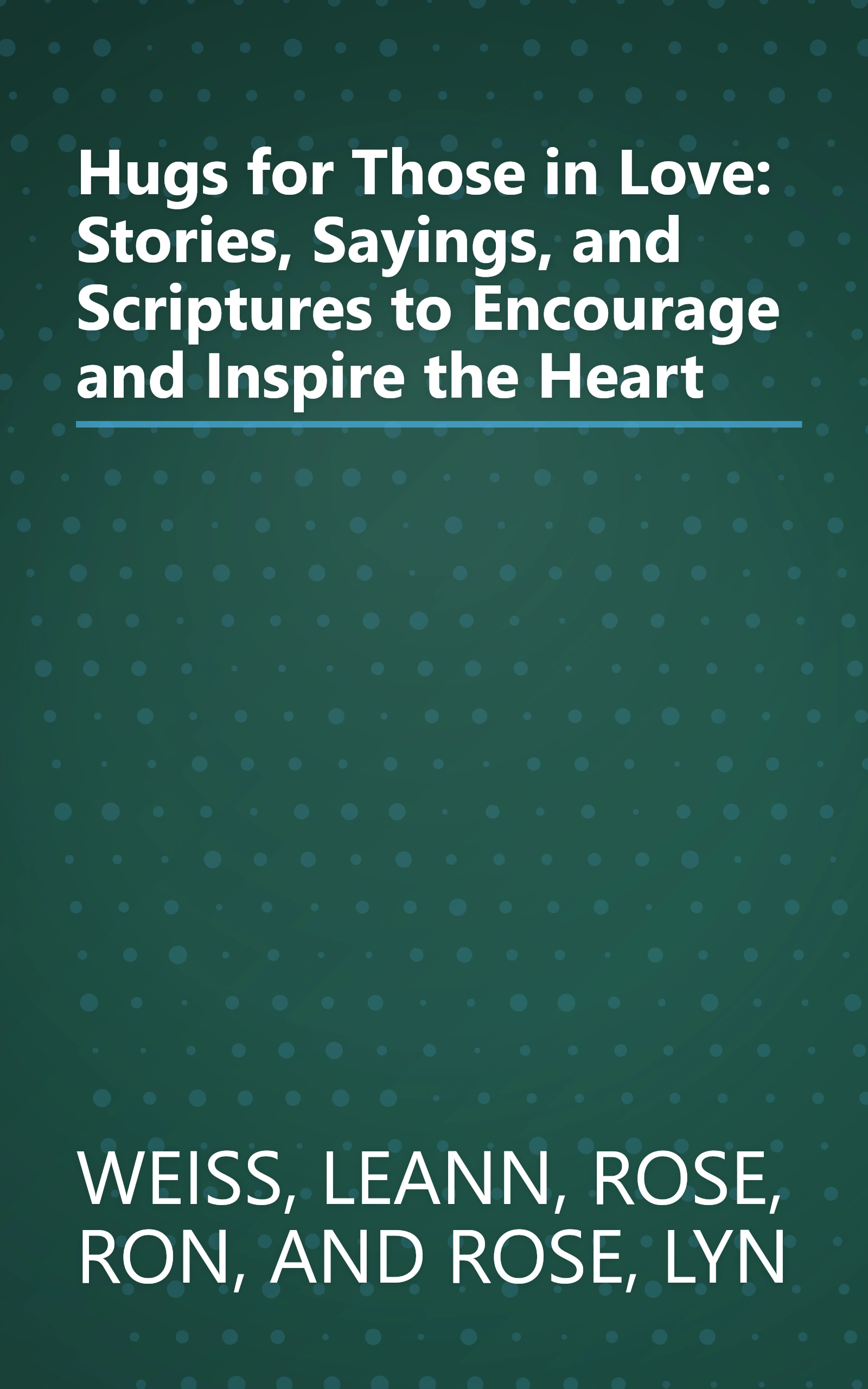 Hugs for Those in Love: Stories, Sayings, and Scriptures to Encourage and Inspire the Heart book cover