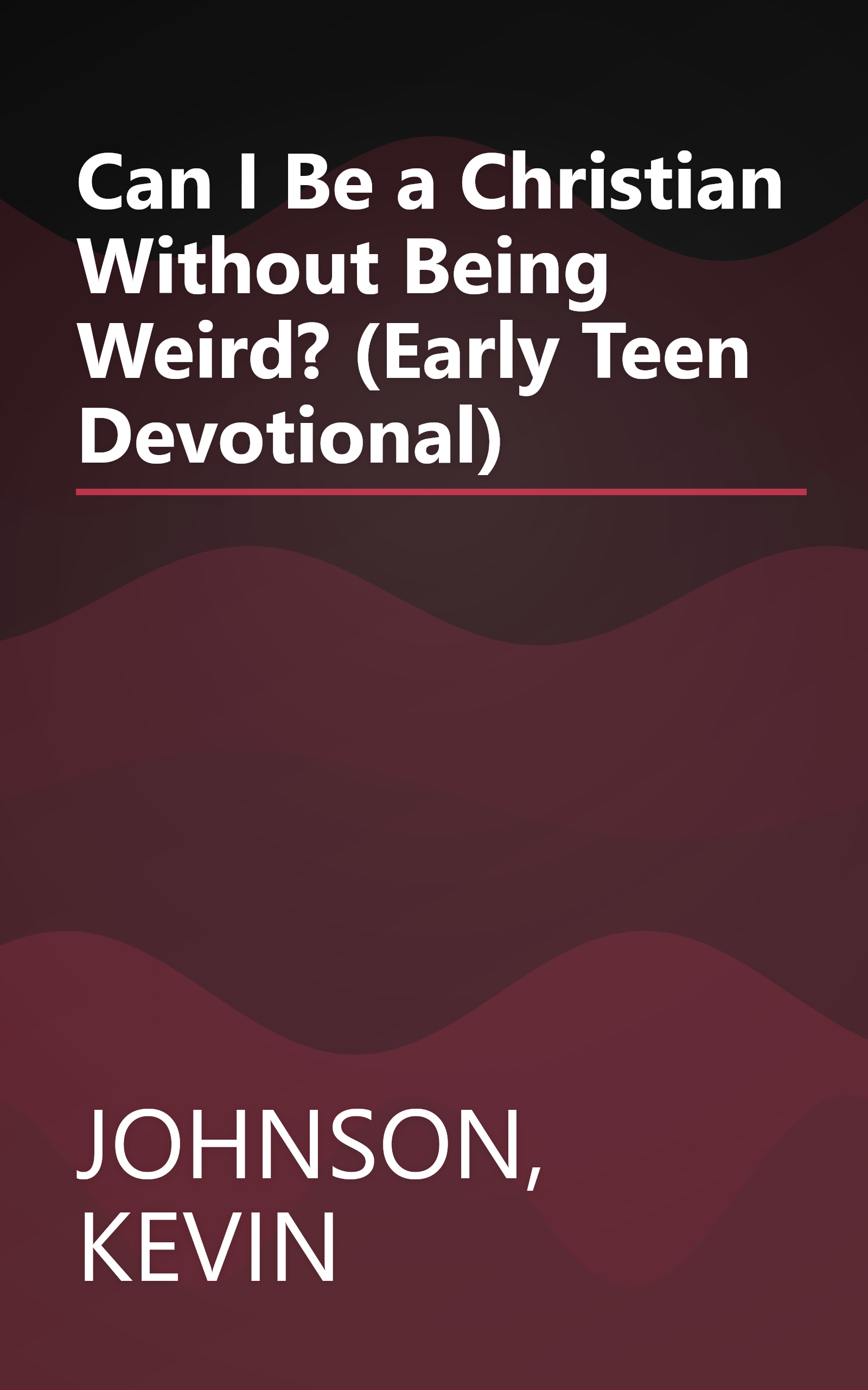 Can I Be a Christian Without Being Weird? (Early Teen Devotional) book cover