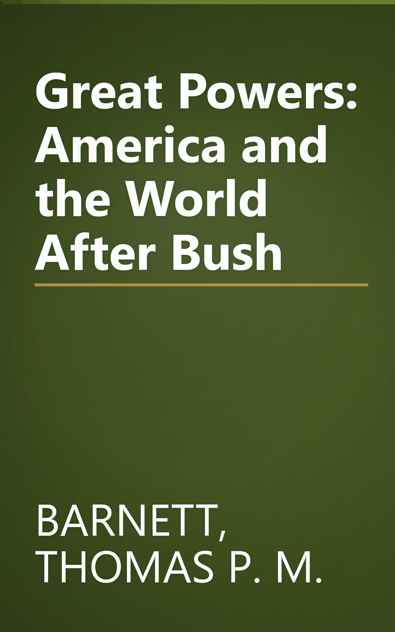 Great Powers: America and the World After Bush book cover