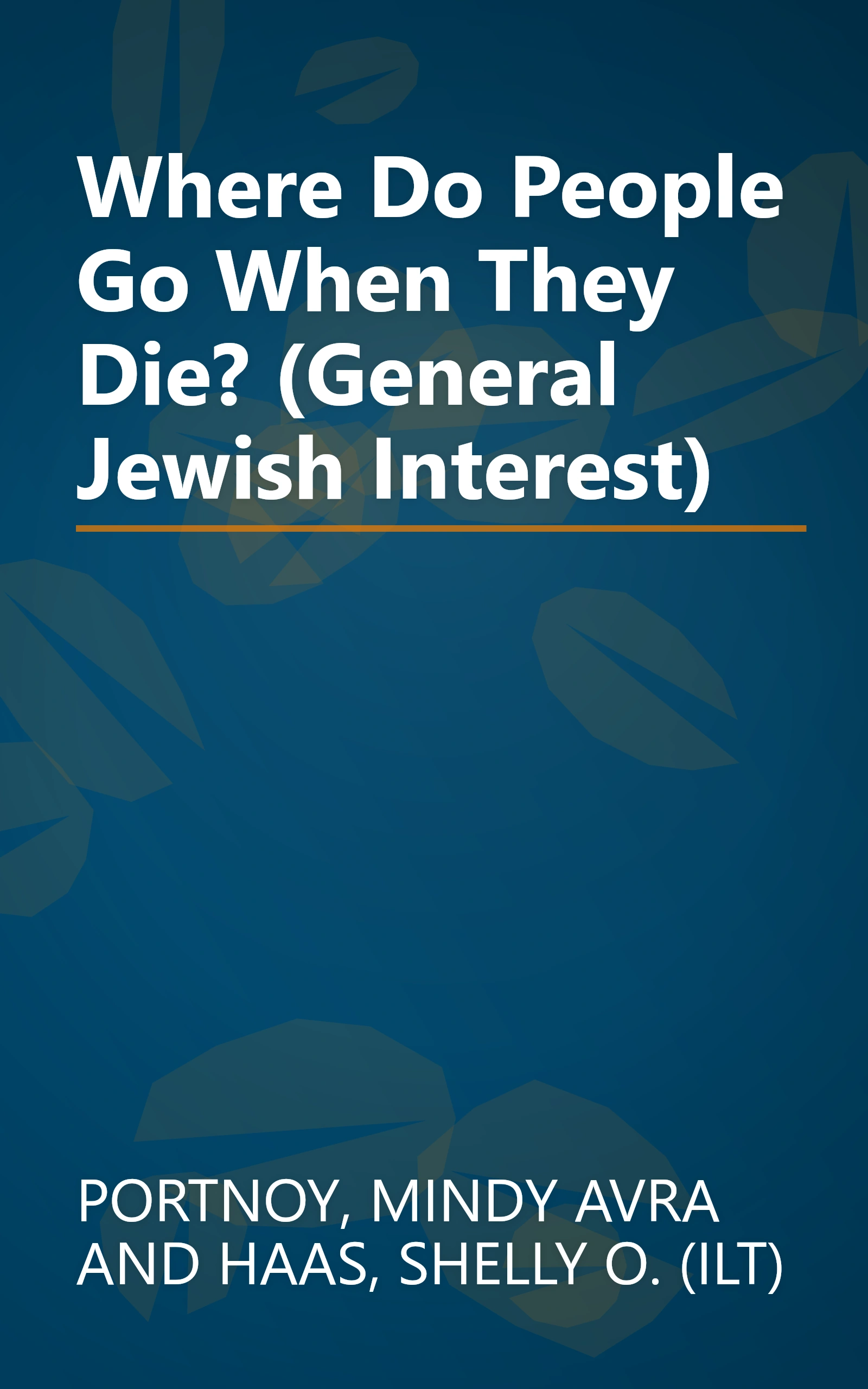 Where Do People Go When They Die? (General Jewish Interest) book cover