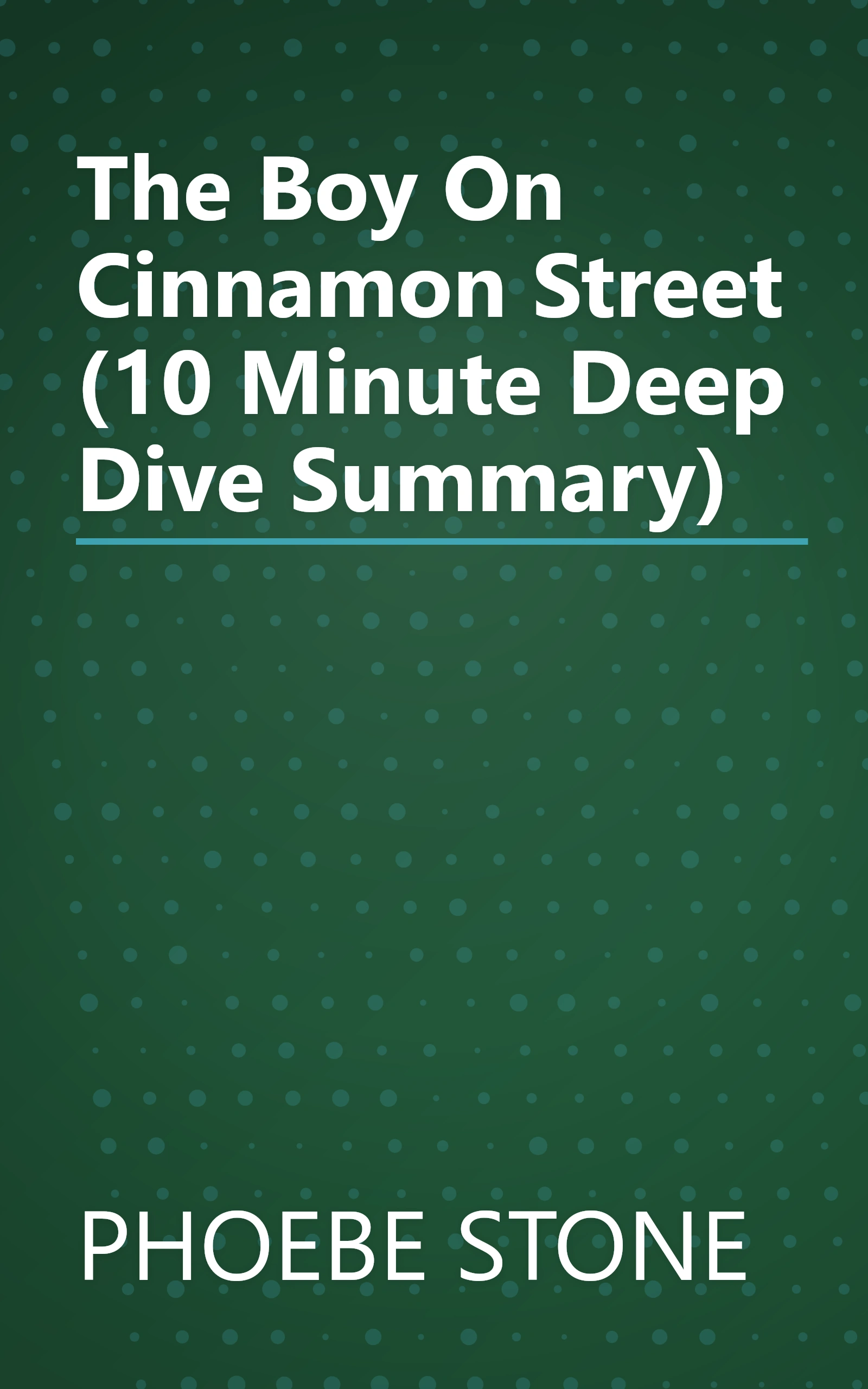 The Boy On Cinnamon Street (10 Minute   Deep Dive Summary) book cover
