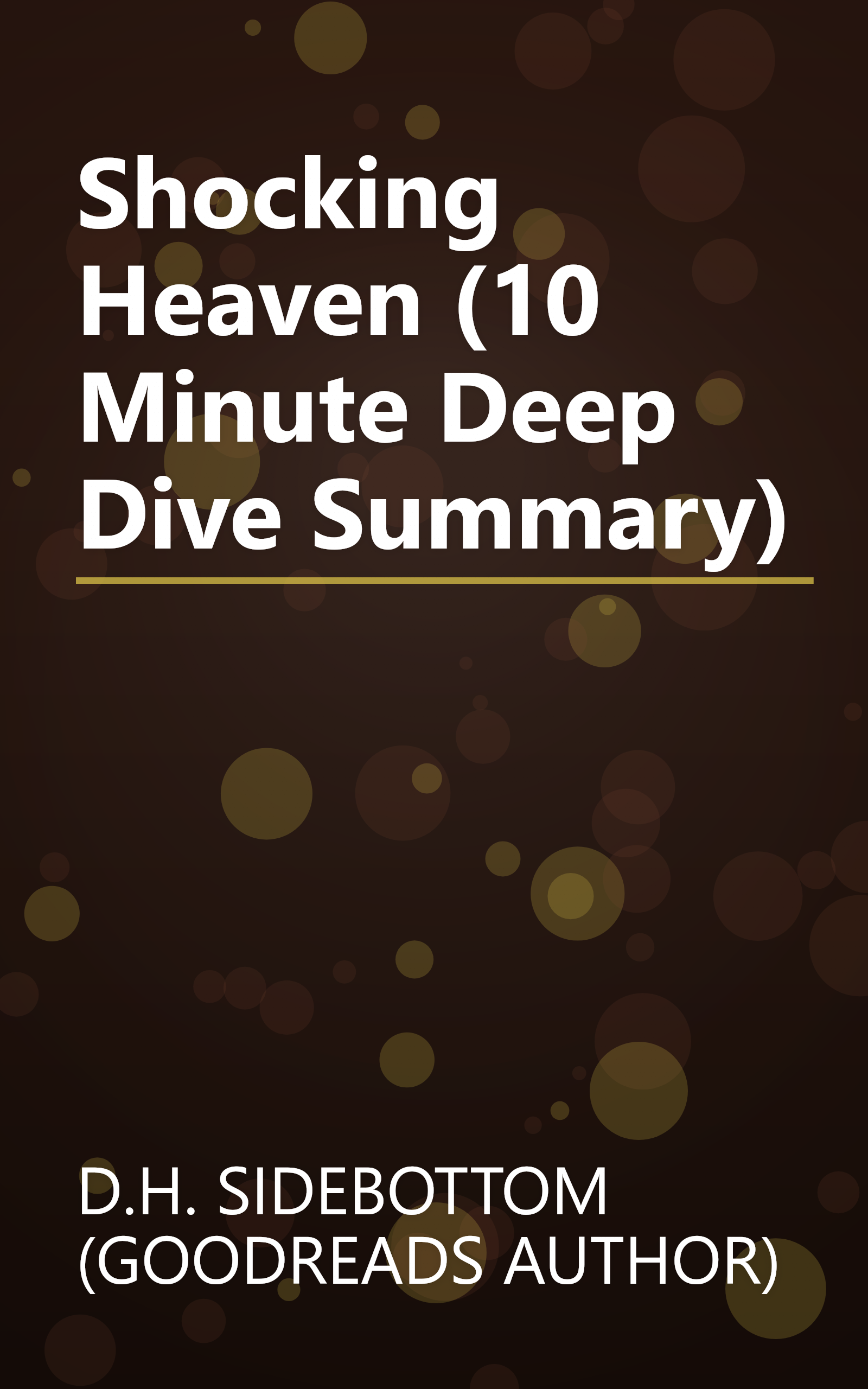 Shocking Heaven (10 Minute   Deep Dive Summary) book cover