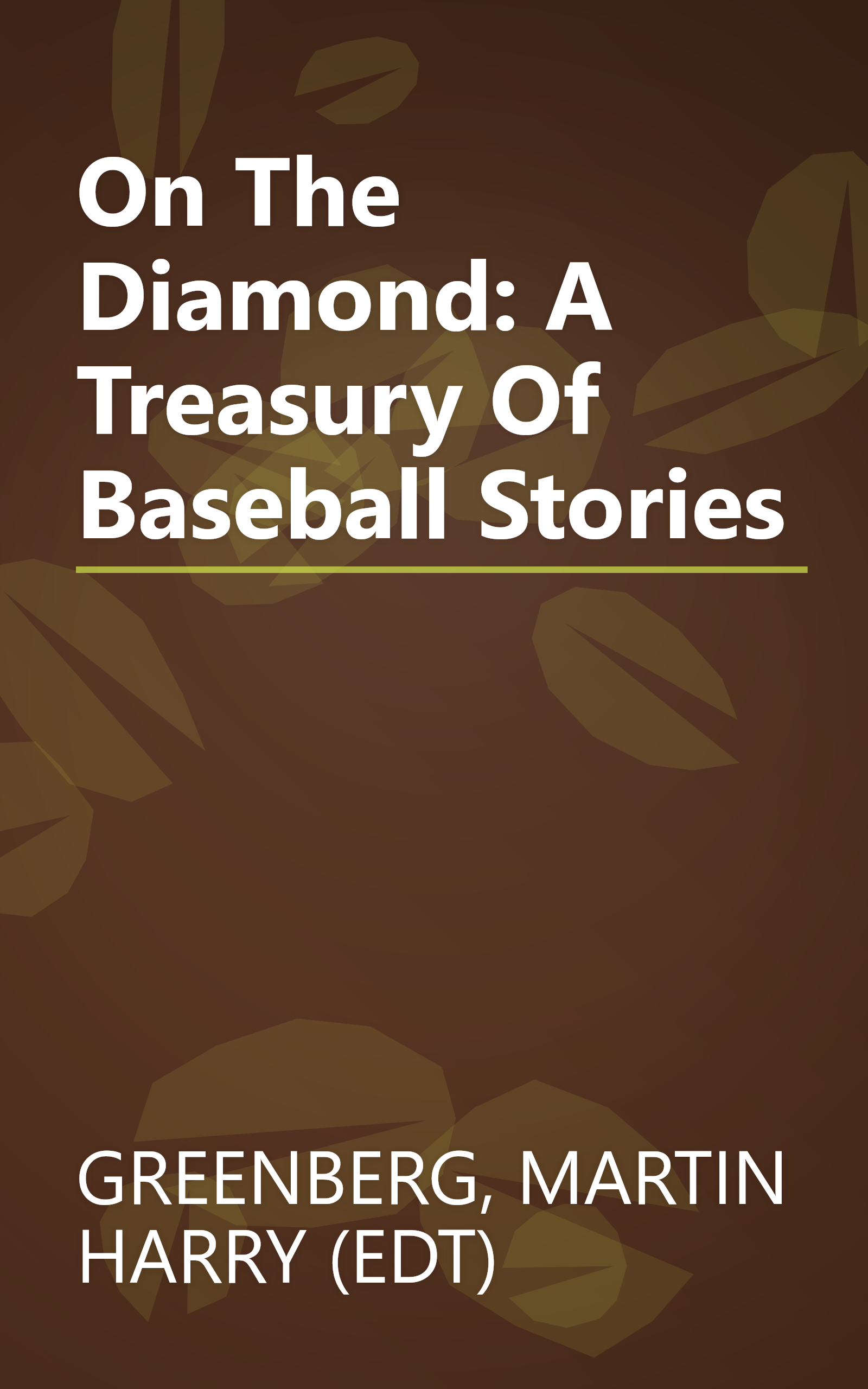 On The Diamond: A Treasury Of Baseball Stories book cover