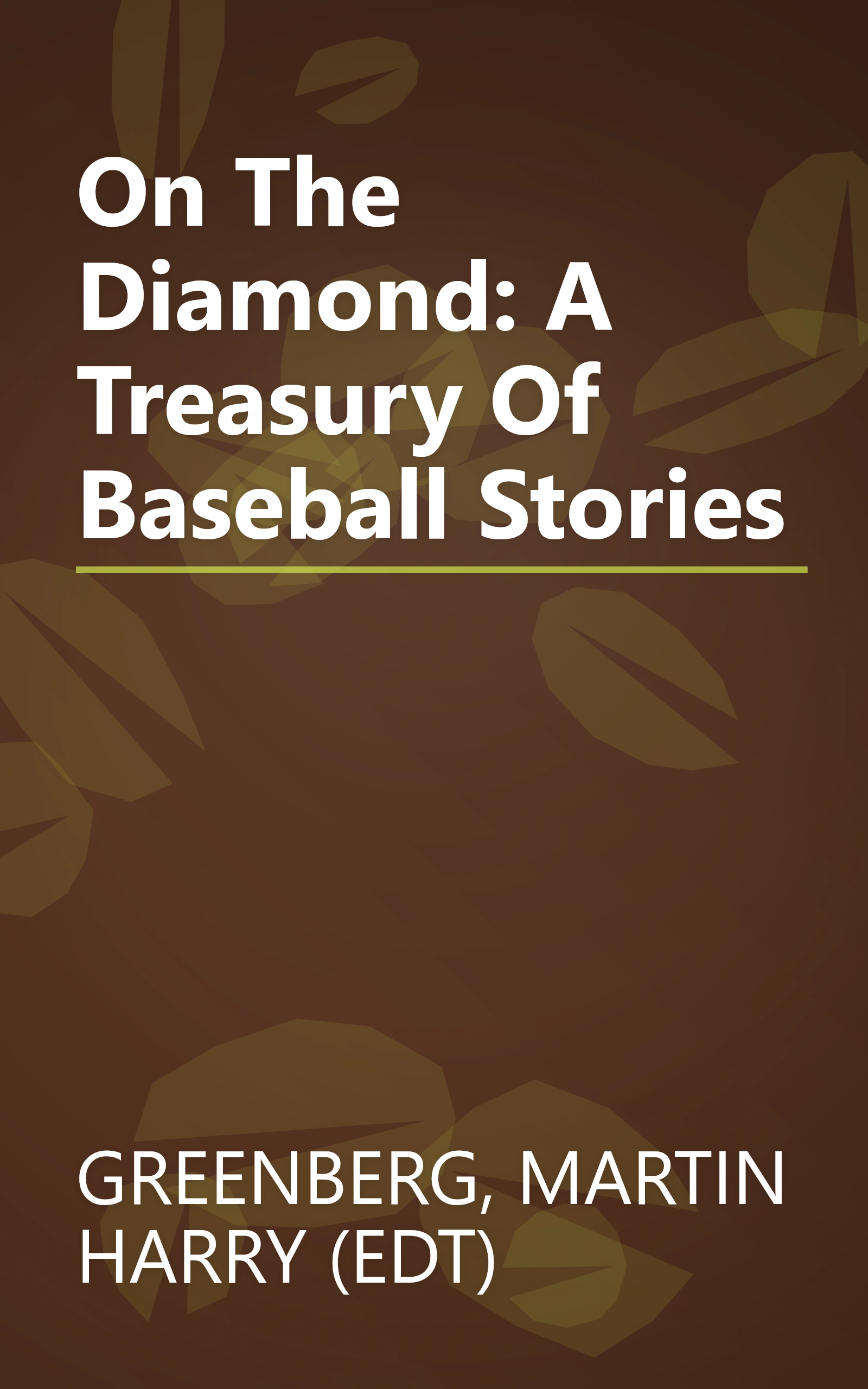 On The Diamond: A Treasury Of Baseball Stories book cover