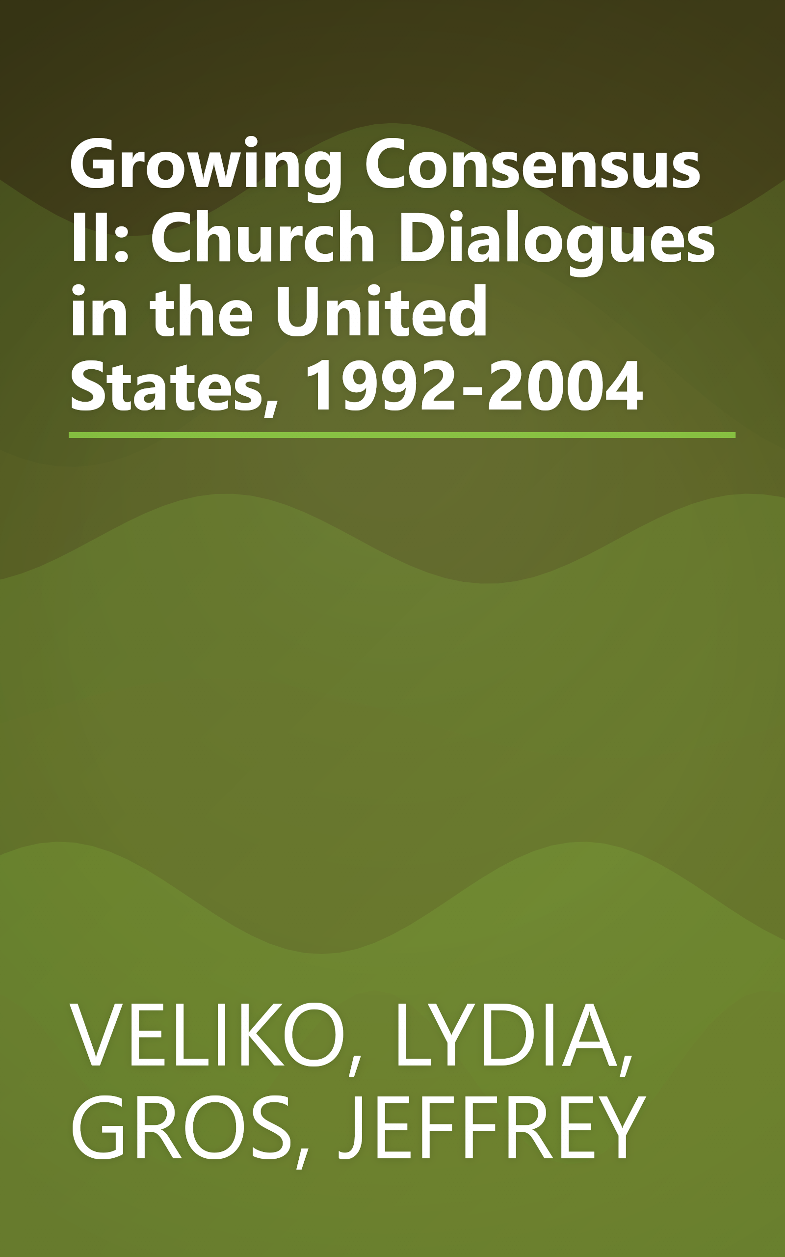 Growing Consensus II: Church Dialogues in the United States, 1992-2004 book cover