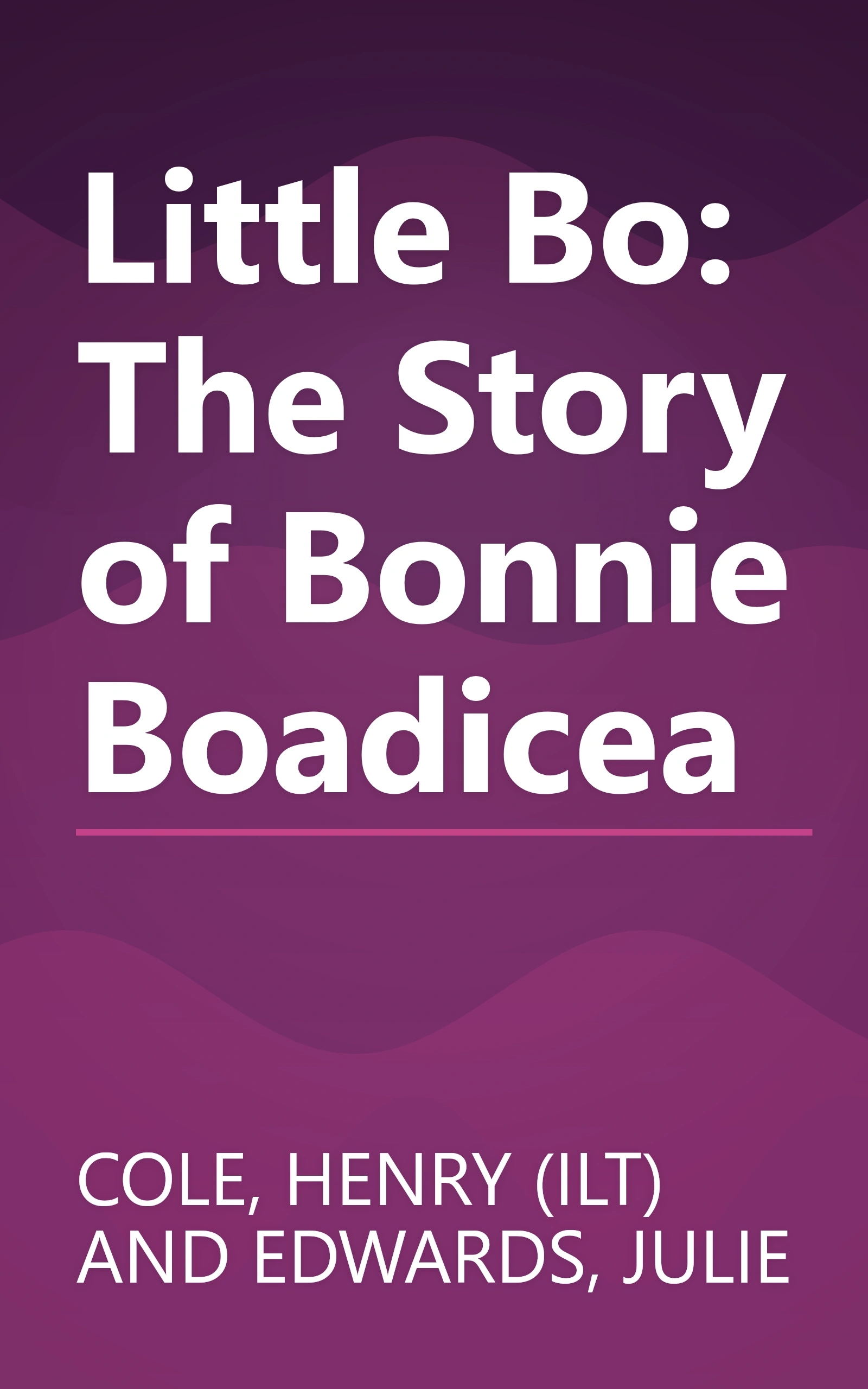 Little Bo: The Story of Bonnie Boadicea book cover