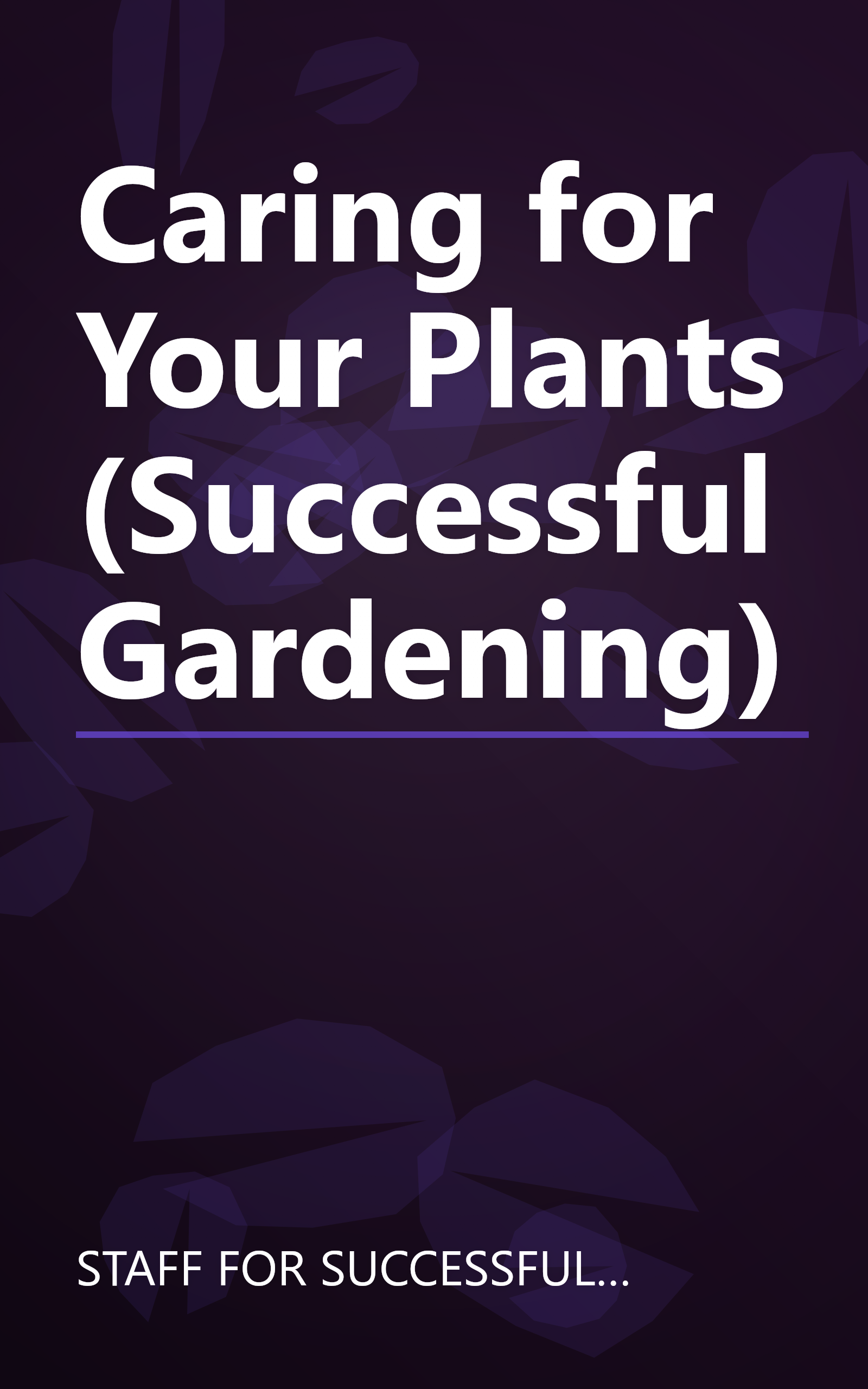 Caring for Your Plants (Successful Gardening) book cover
