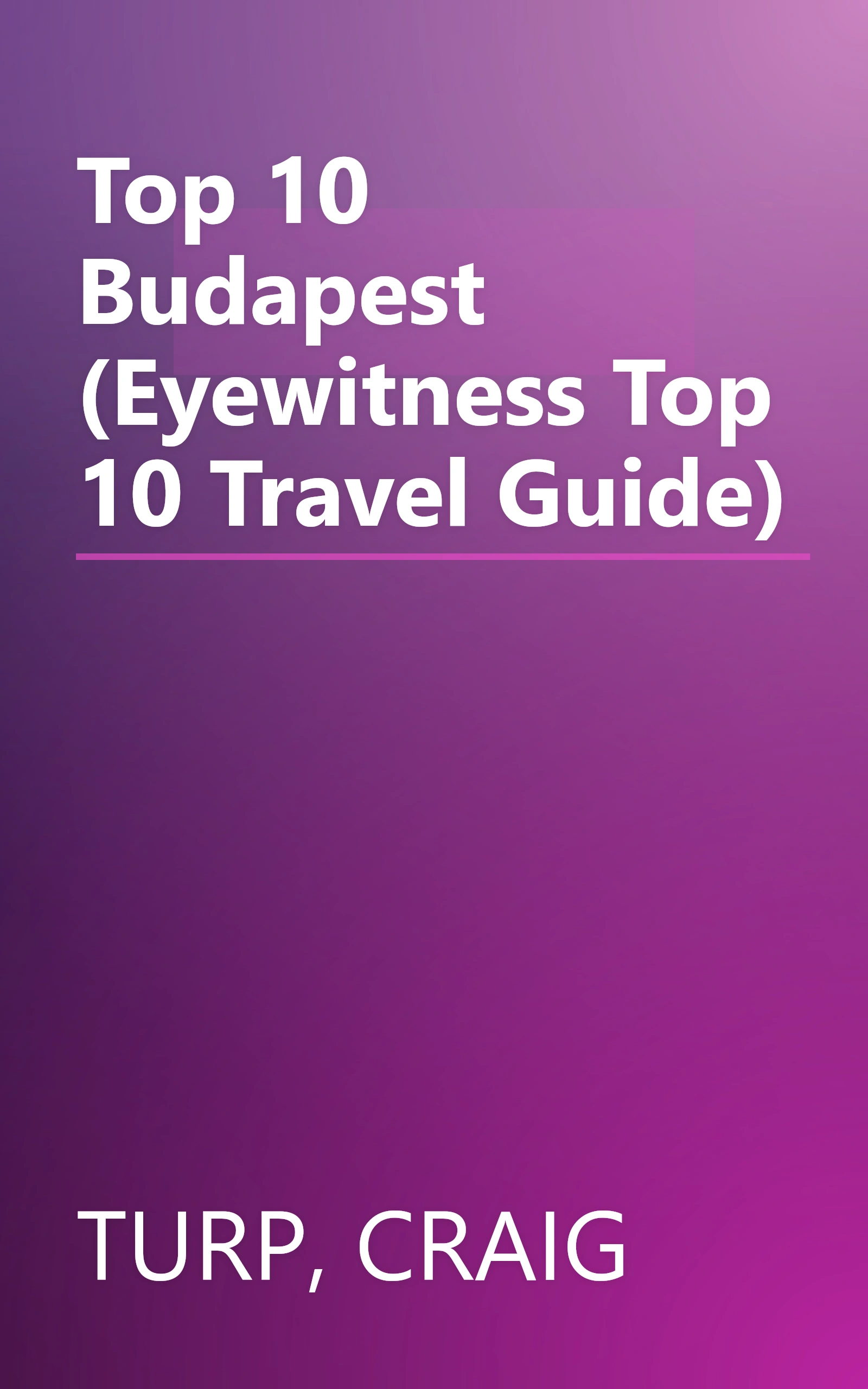 Top 10 Budapest (Eyewitness Top 10 Travel Guide) book cover