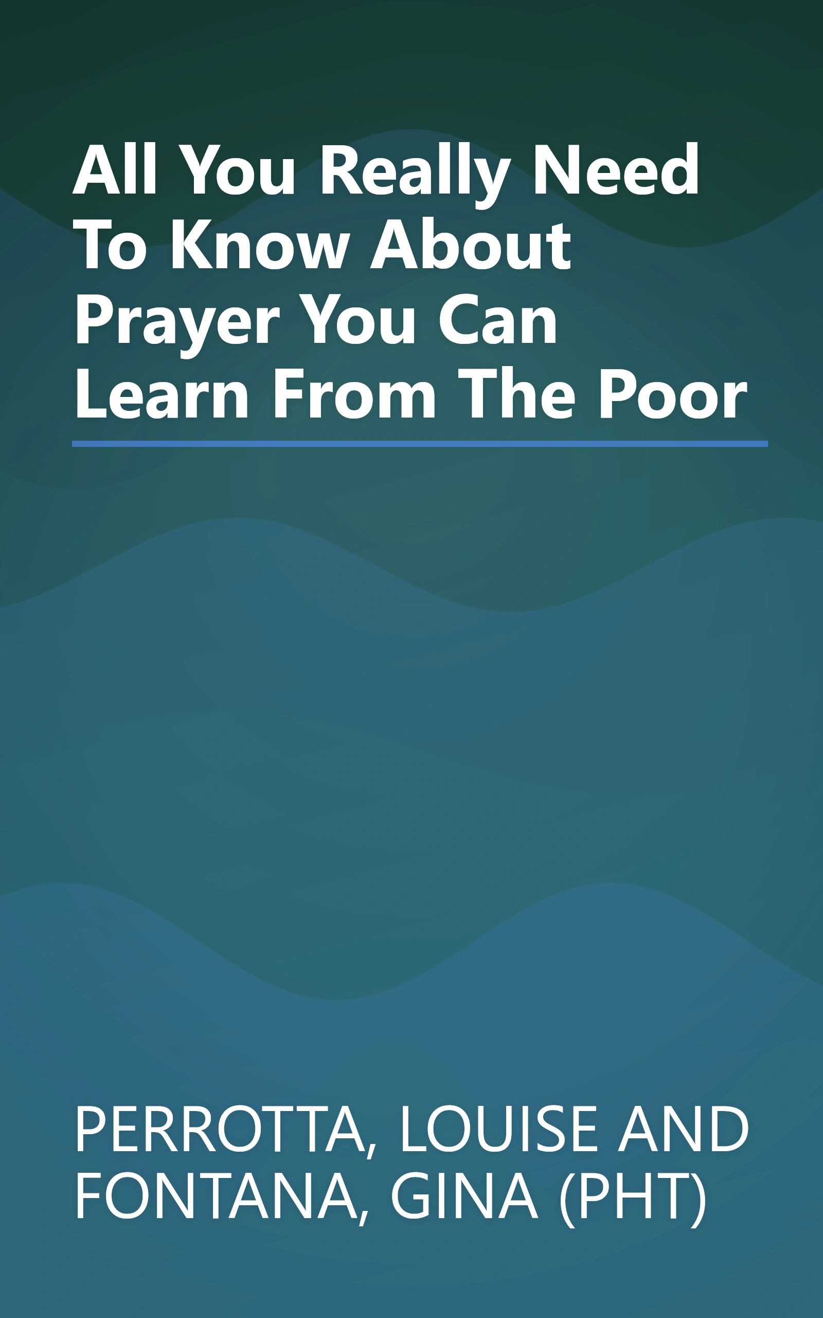 All You Really Need To Know About Prayer You Can Learn From The Poor book cover