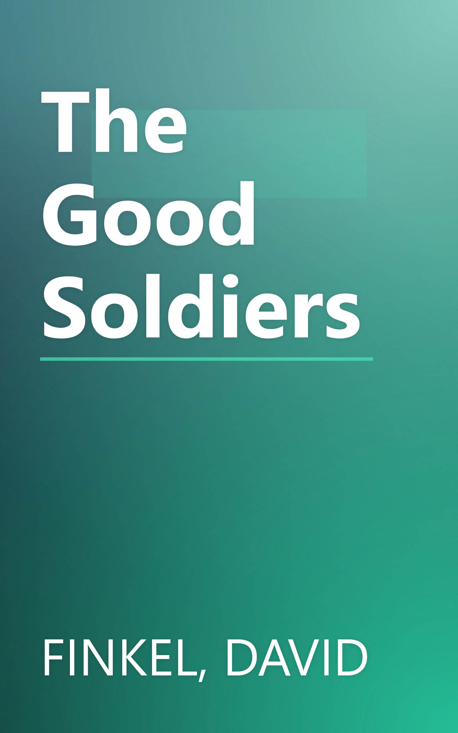 The Good Soldiers book cover