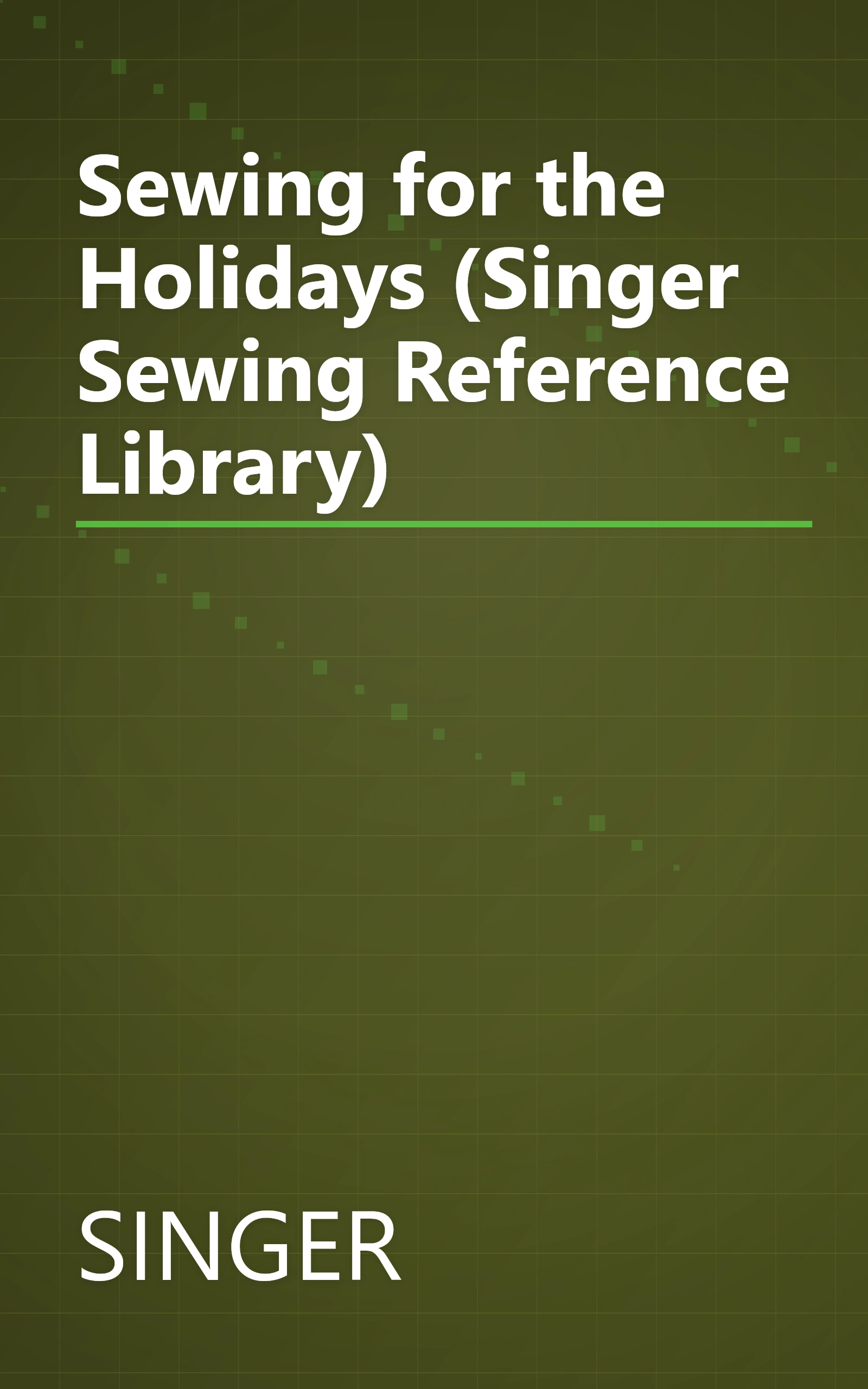 Sewing for the Holidays (Singer Sewing Reference Library) book cover