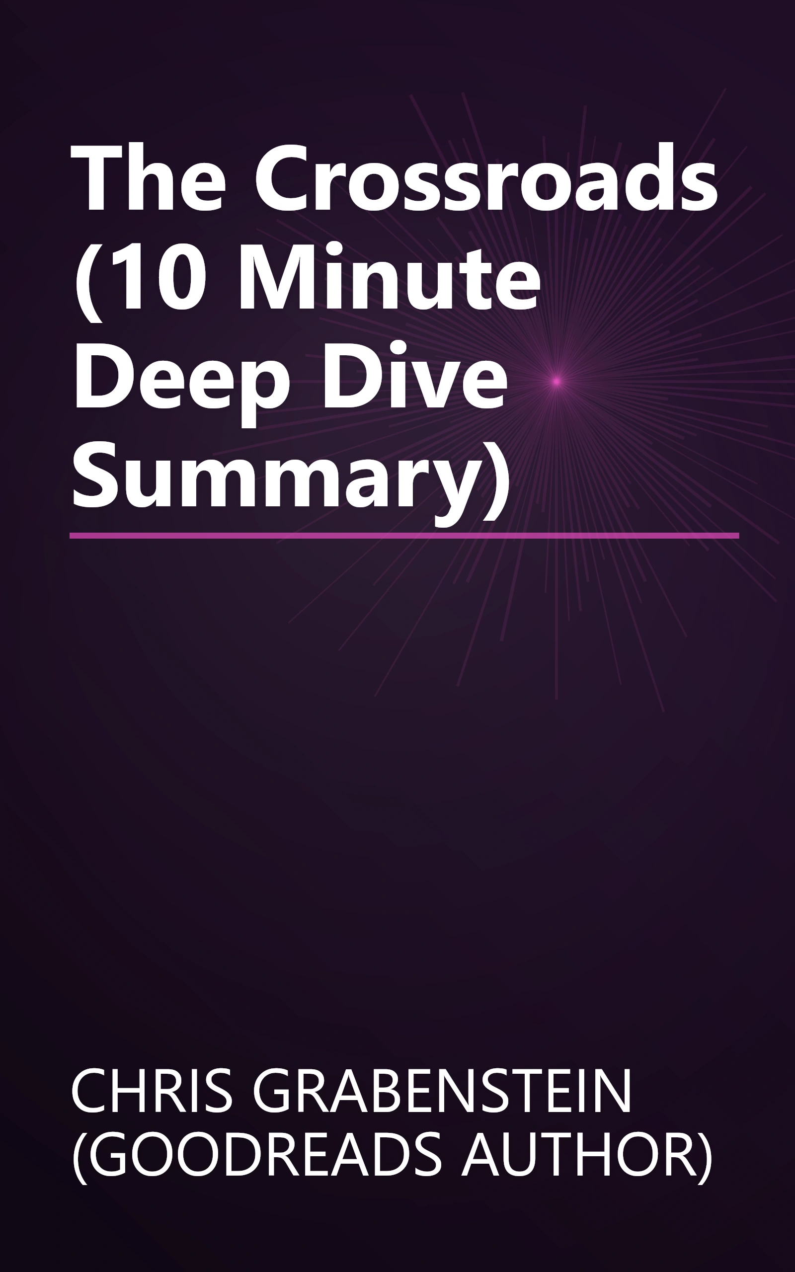 The Crossroads (10 Minute   Deep Dive Summary) book cover