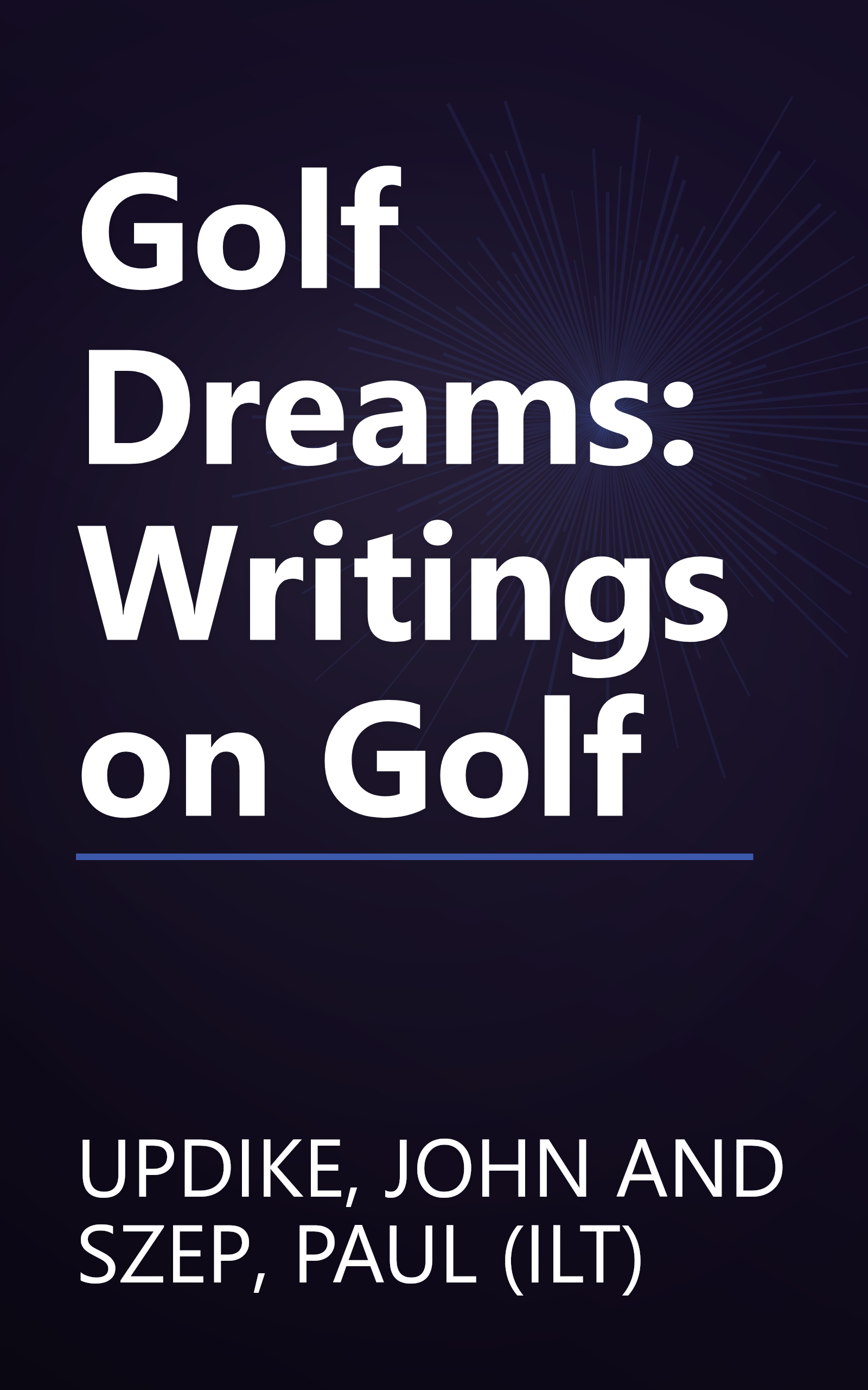 Golf Dreams: Writings on Golf book cover