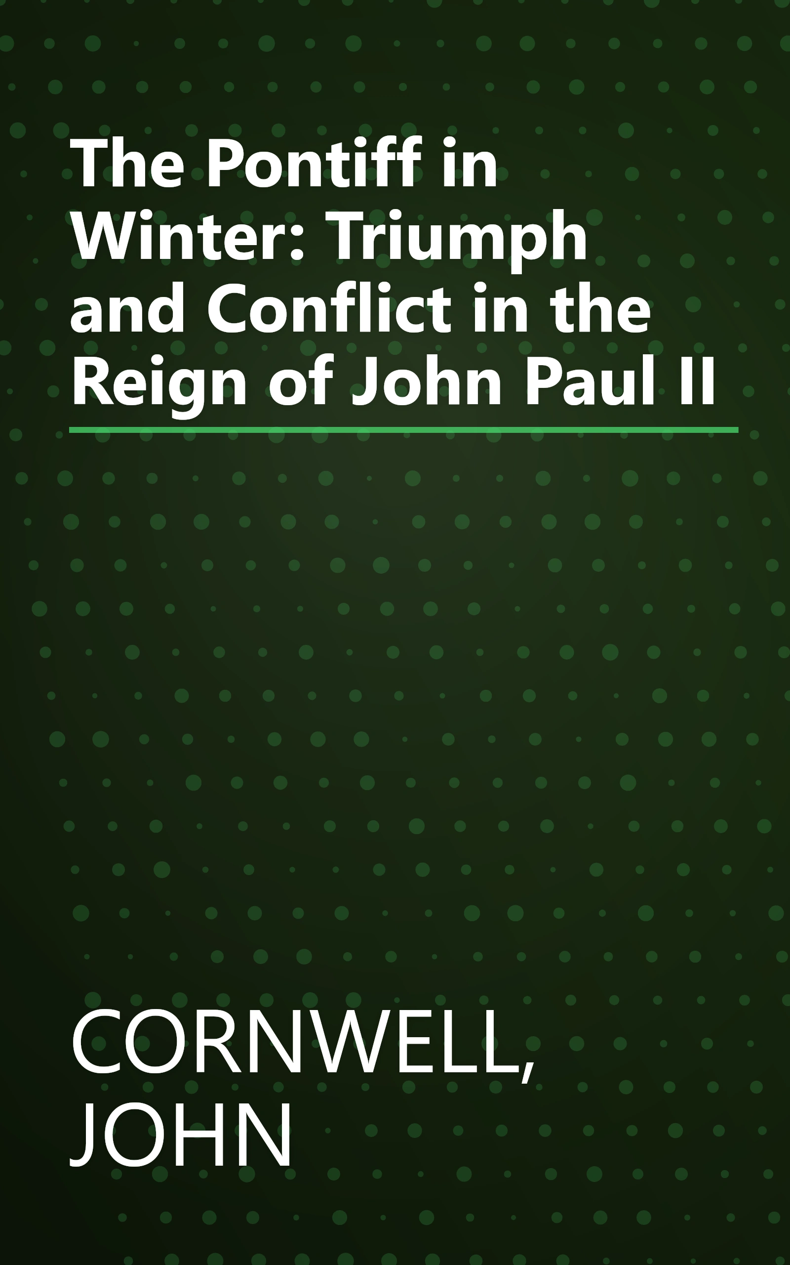 The Pontiff in Winter: Triumph and Conflict in the Reign of John Paul II book cover