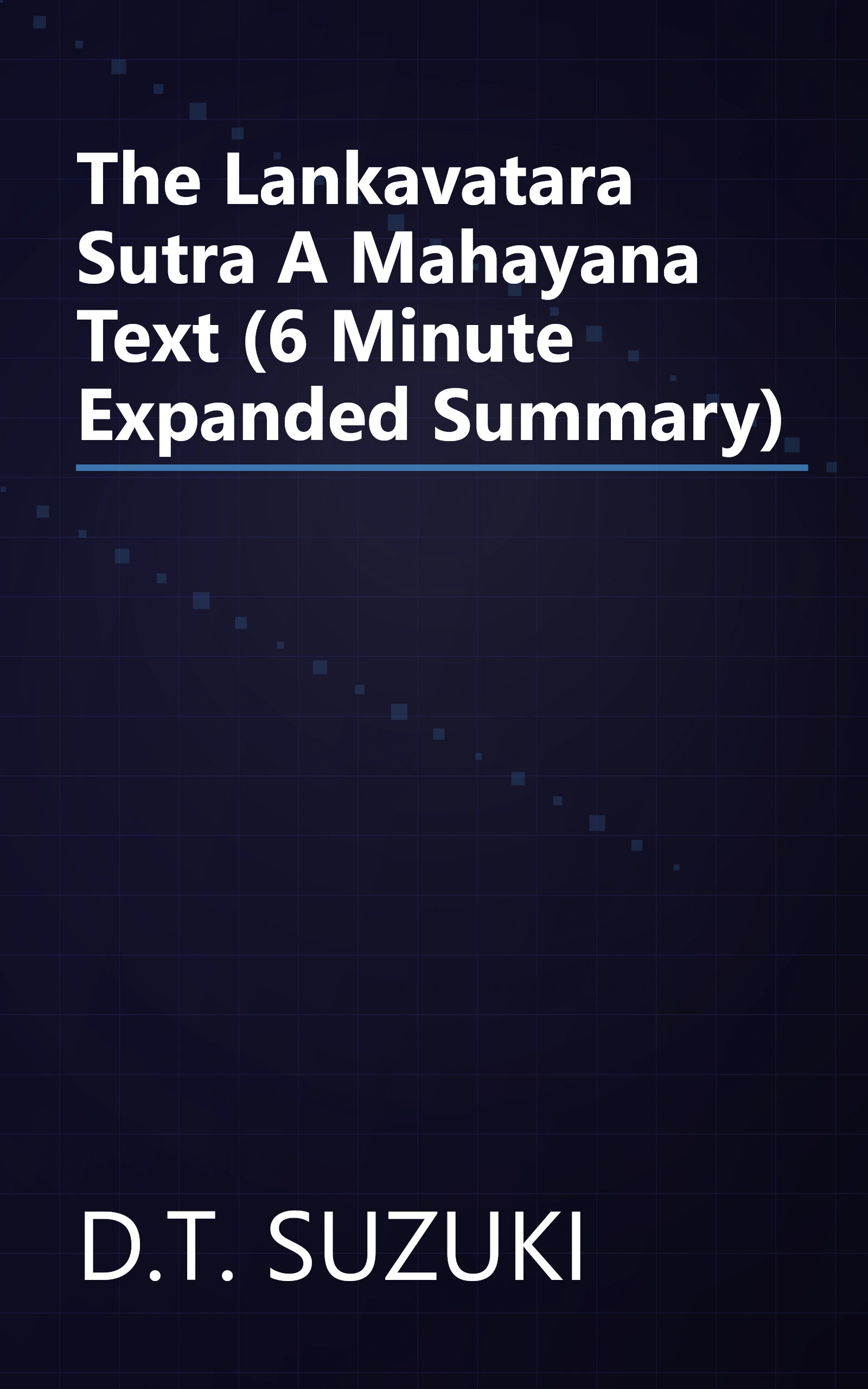 The Lankavatara Sutra  A Mahayana Text (6 Minute   Expanded Summary) book cover