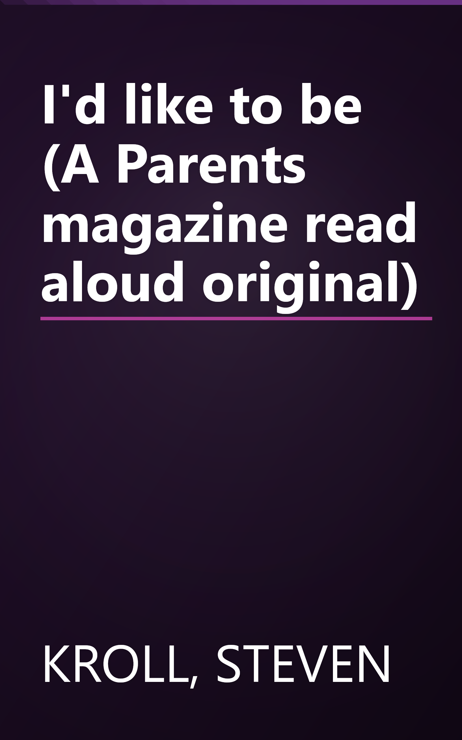 I'd like to be (A Parents magazine read aloud original) book cover