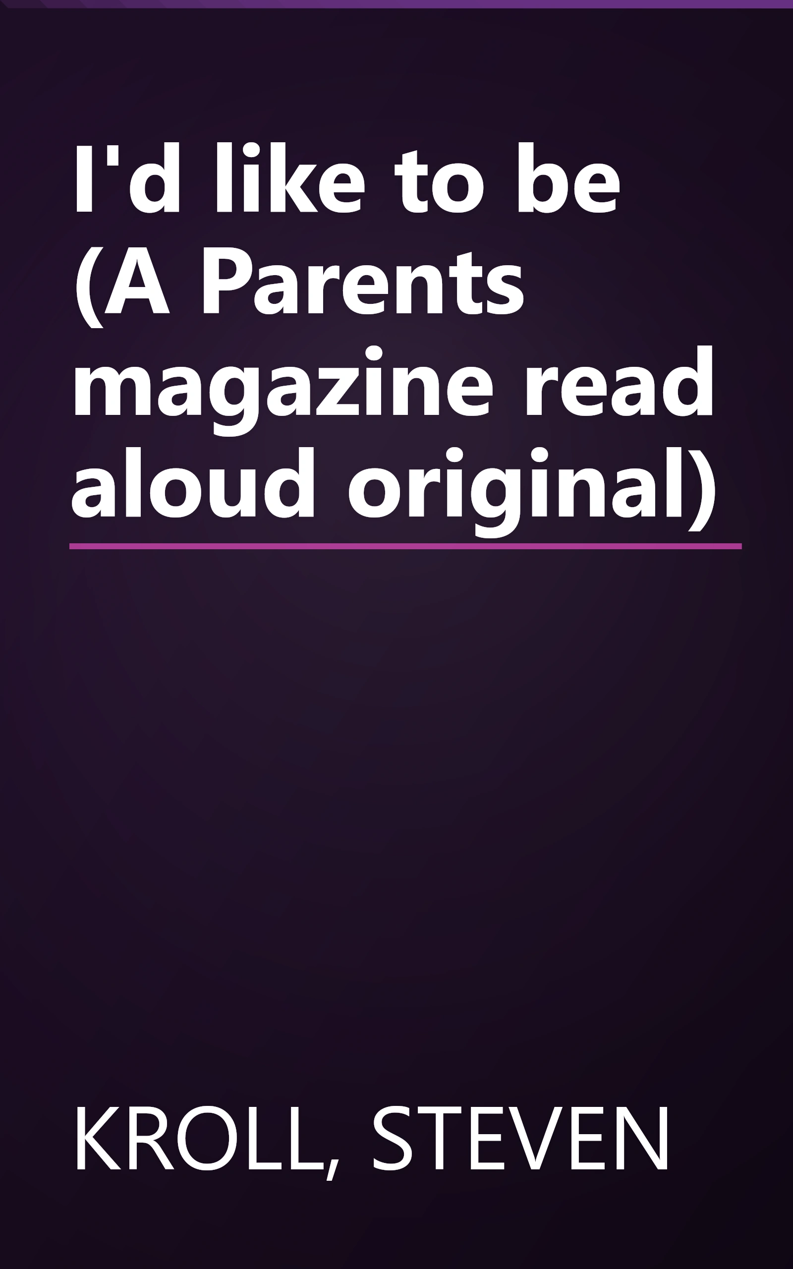I'd like to be (A Parents magazine read aloud original) book cover