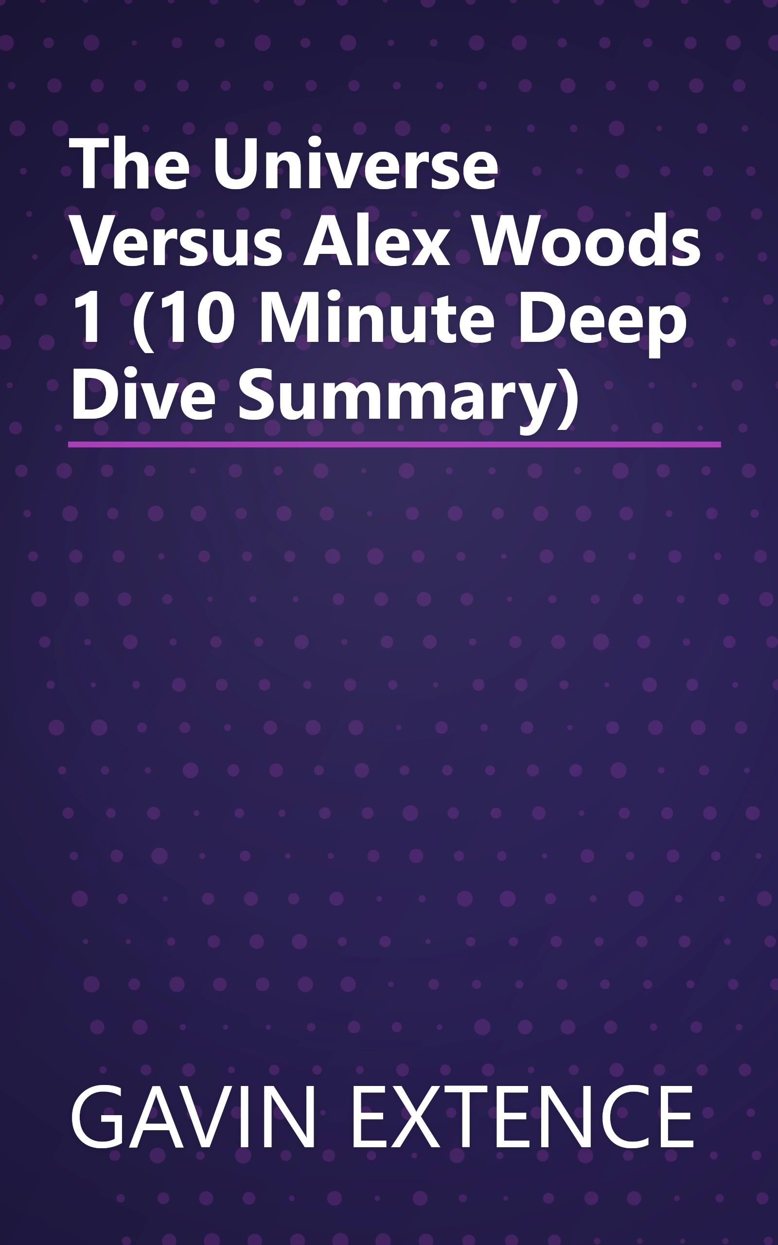 The Universe Versus Alex Woods 1 (10 Minute   Deep Dive Summary) book cover