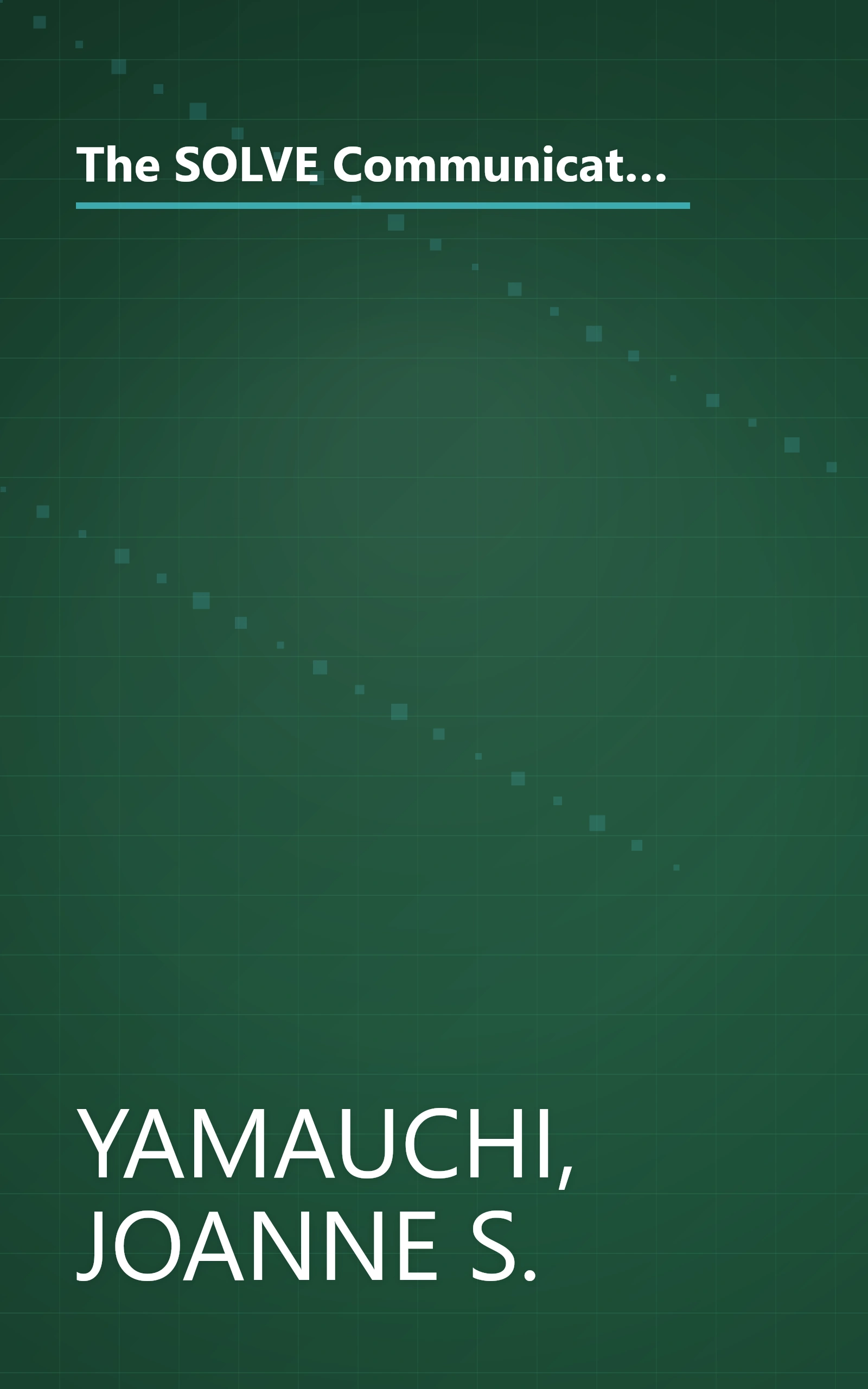 The SOLVE Communication Method: Working Out of the Bamboo Box with Asian Pacific Americans and African, European, Hispanic, and Native Americans book cover