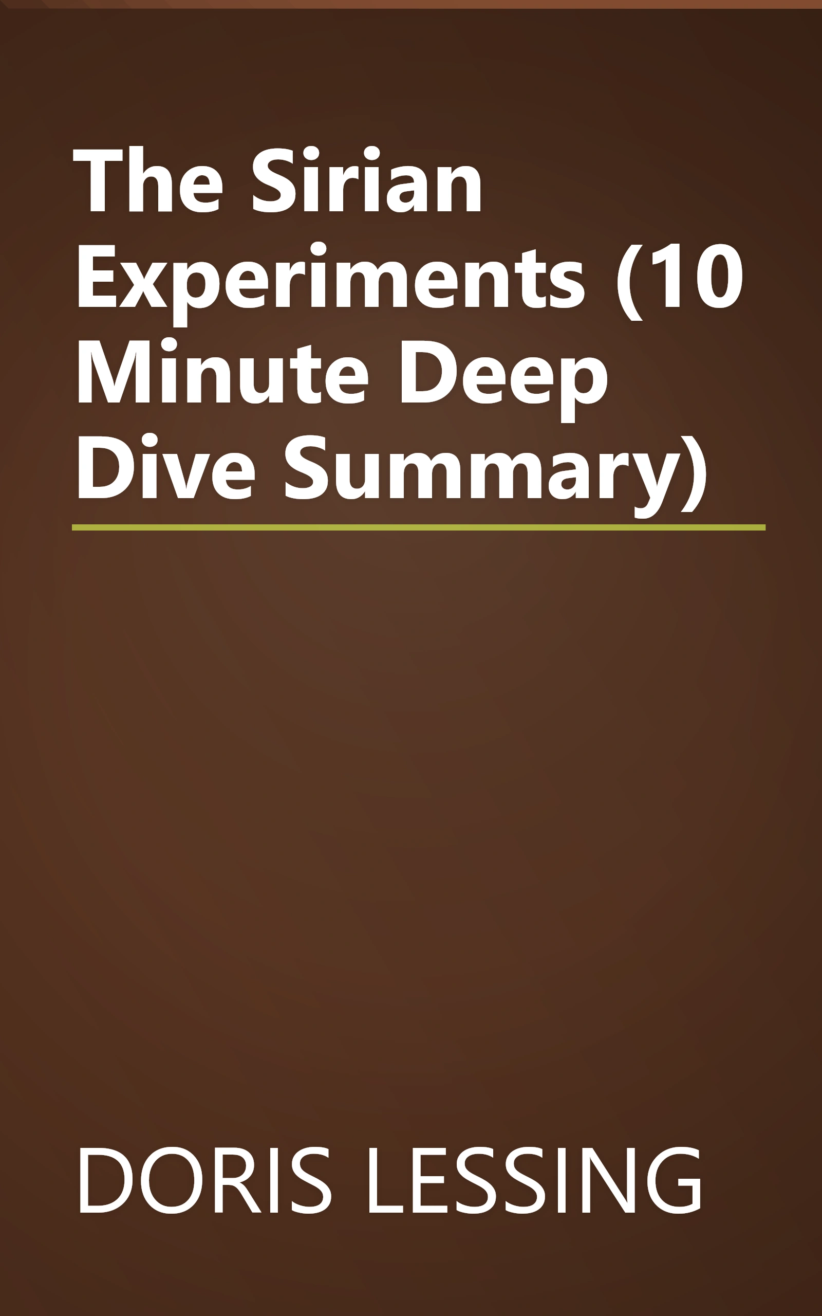 The Sirian Experiments (10 Minute   Deep Dive Summary) book cover