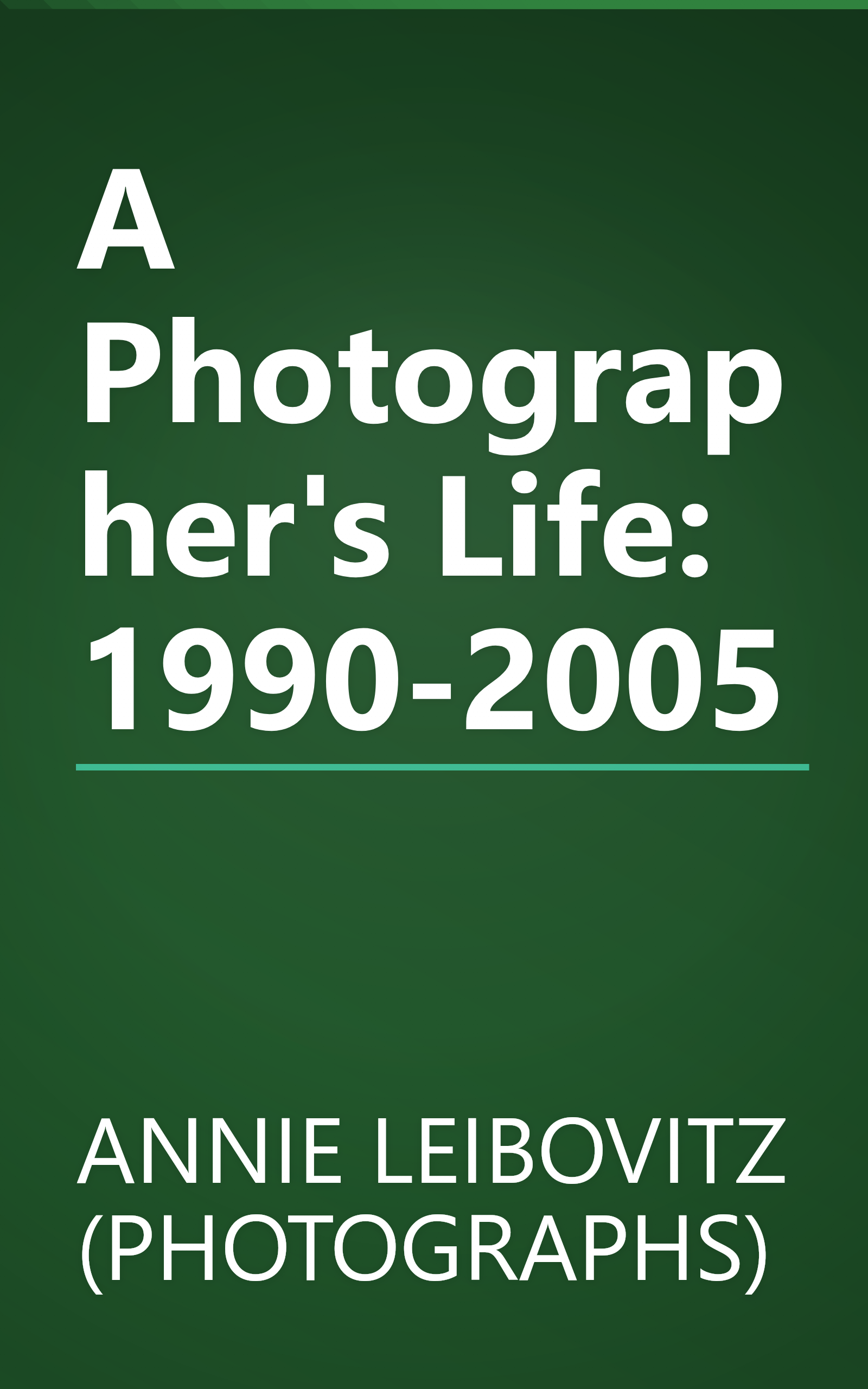 A Photographer's Life: 1990-2005 book cover