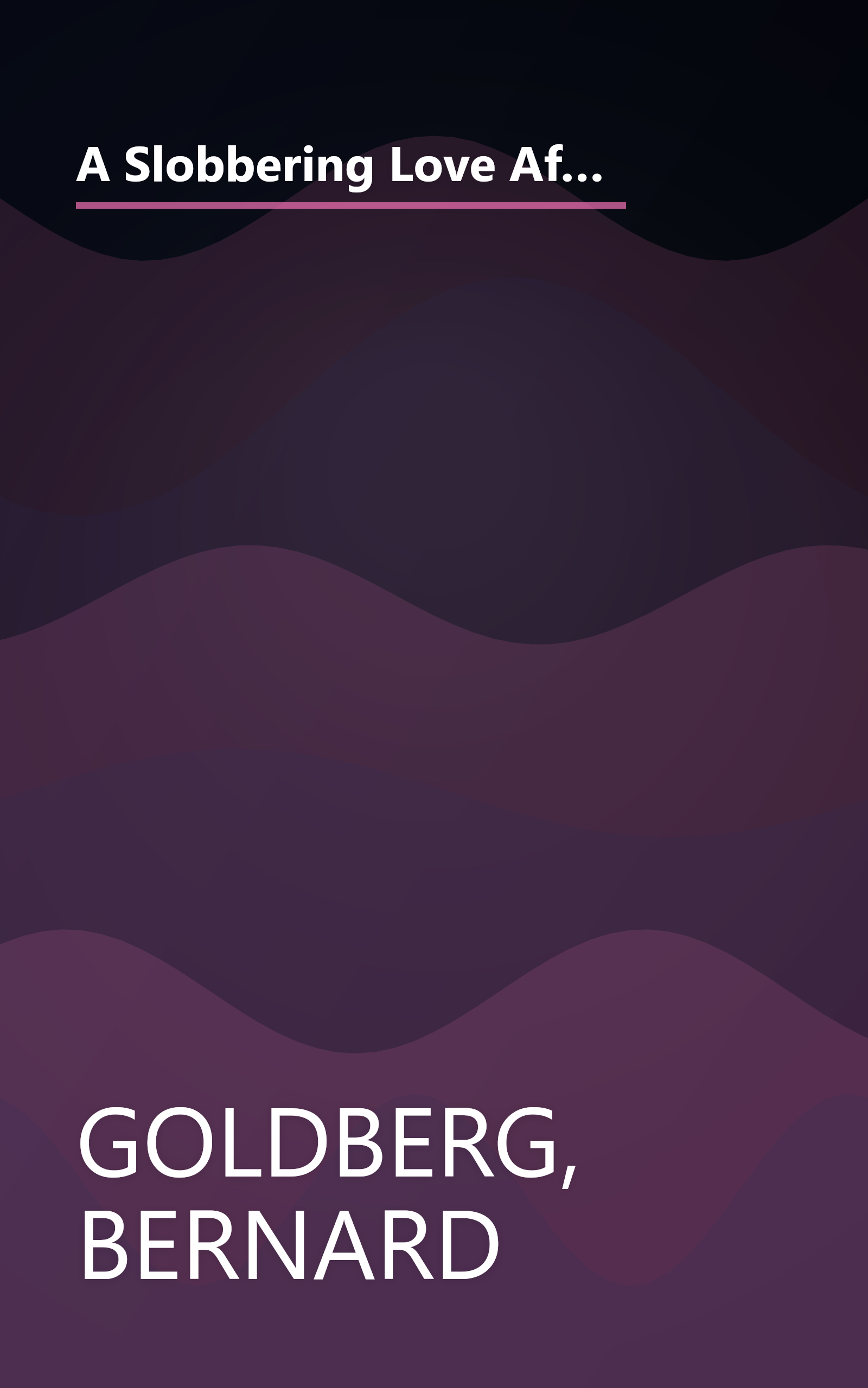 A Slobbering Love Affair: The True (And Pathetic) Story of the Torrid Romance Between Barack Obama and the Mainstream Media book cover