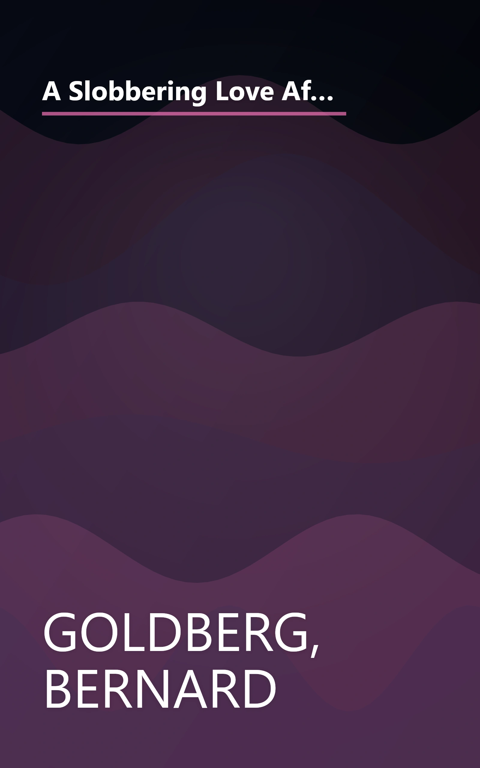 A Slobbering Love Affair: The True (And Pathetic) Story of the Torrid Romance Between Barack Obama and the Mainstream Media book cover