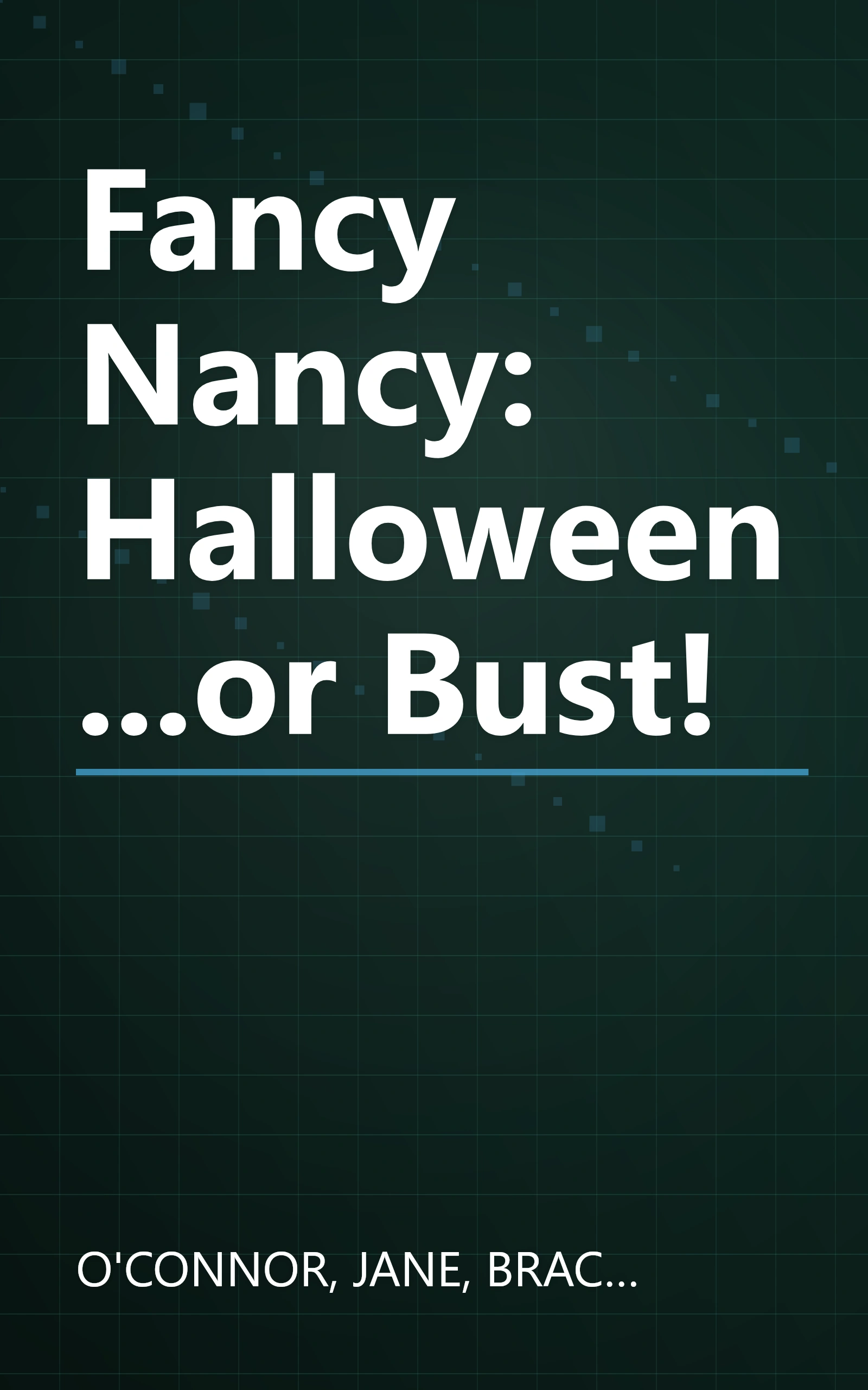 Fancy Nancy: Halloween...or Bust! book cover