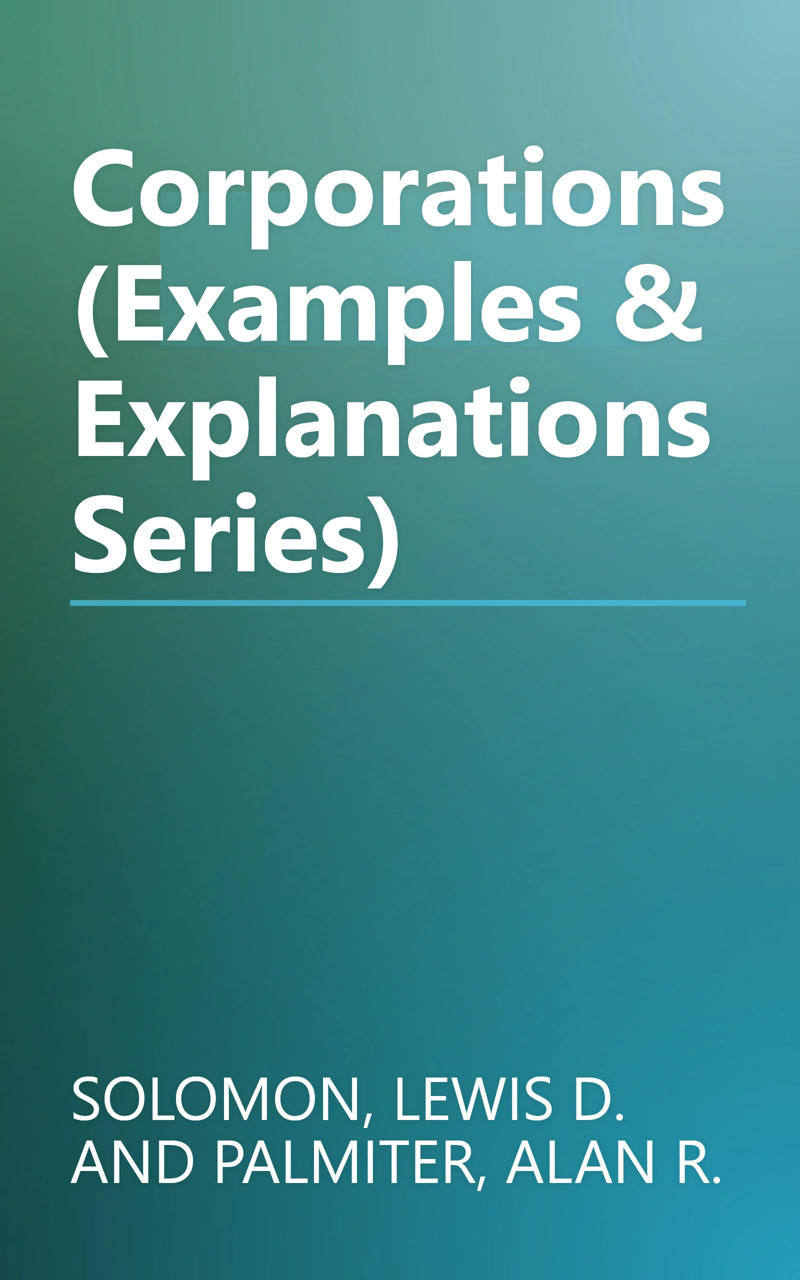 Corporations (Examples & Explanations Series) book cover