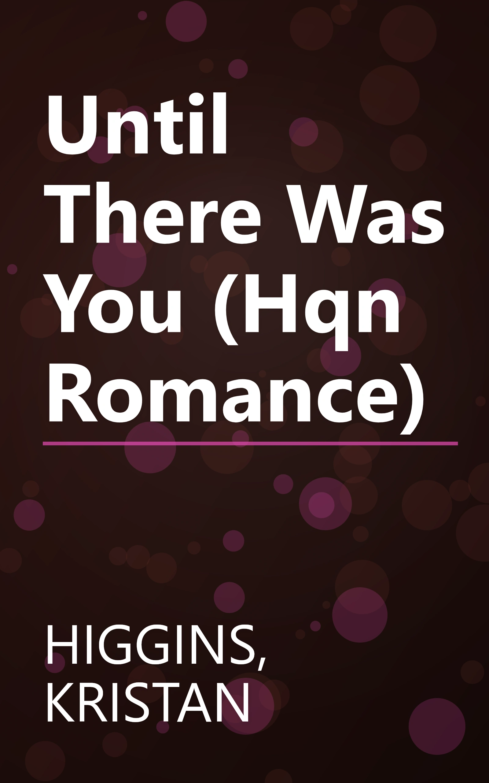 Until There Was You (Hqn Romance) book cover