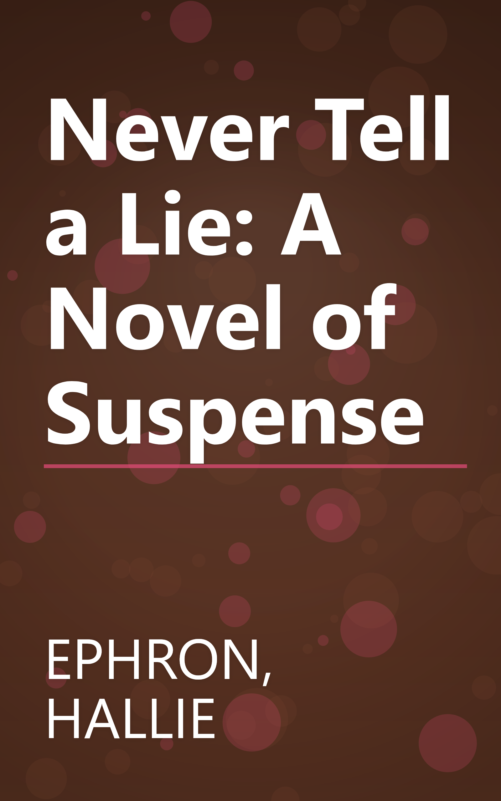 Never Tell a Lie: A Novel of Suspense book cover