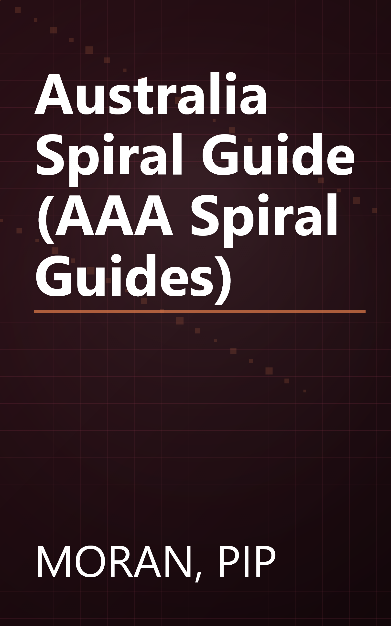 Australia Spiral Guide (AAA Spiral Guides) book cover