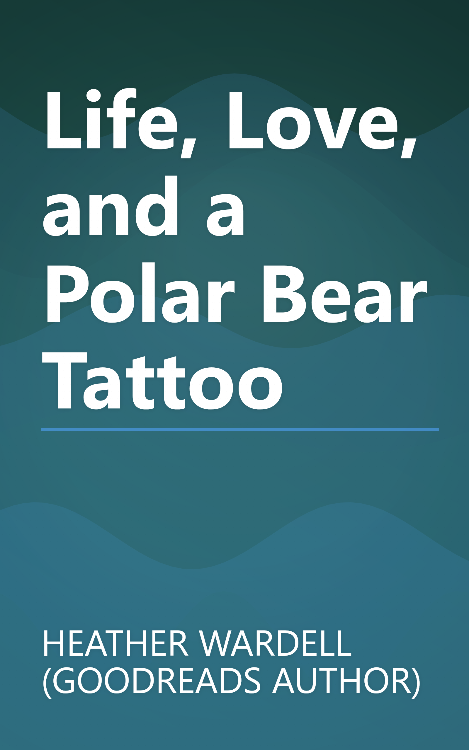 Life, Love, and a Polar Bear Tattoo book cover