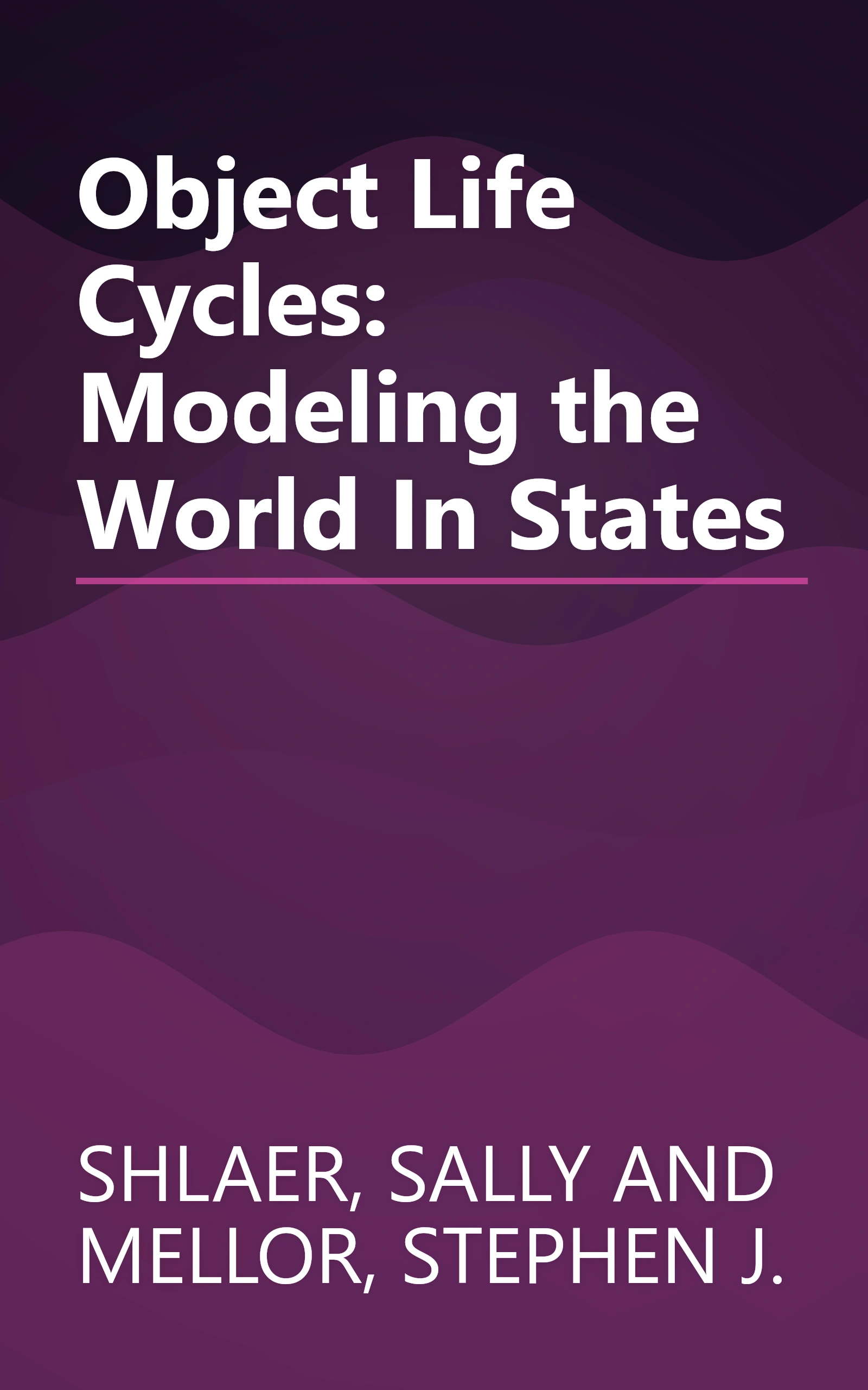 Object Life Cycles: Modeling the World In States book cover