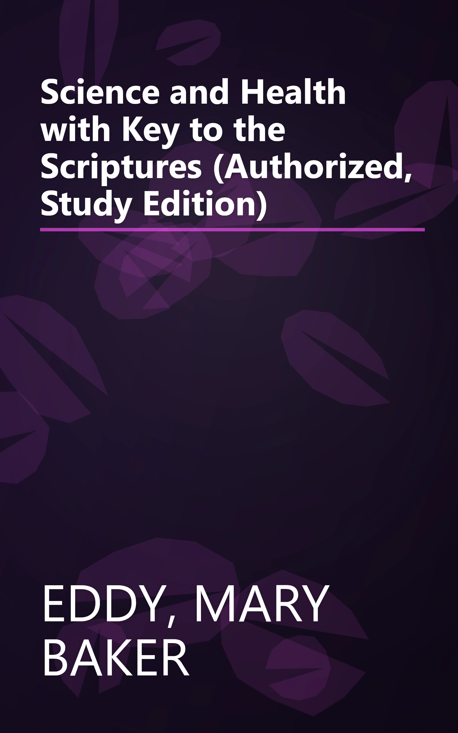 Science and Health with Key to the Scriptures (Authorized, Study Edition) book cover