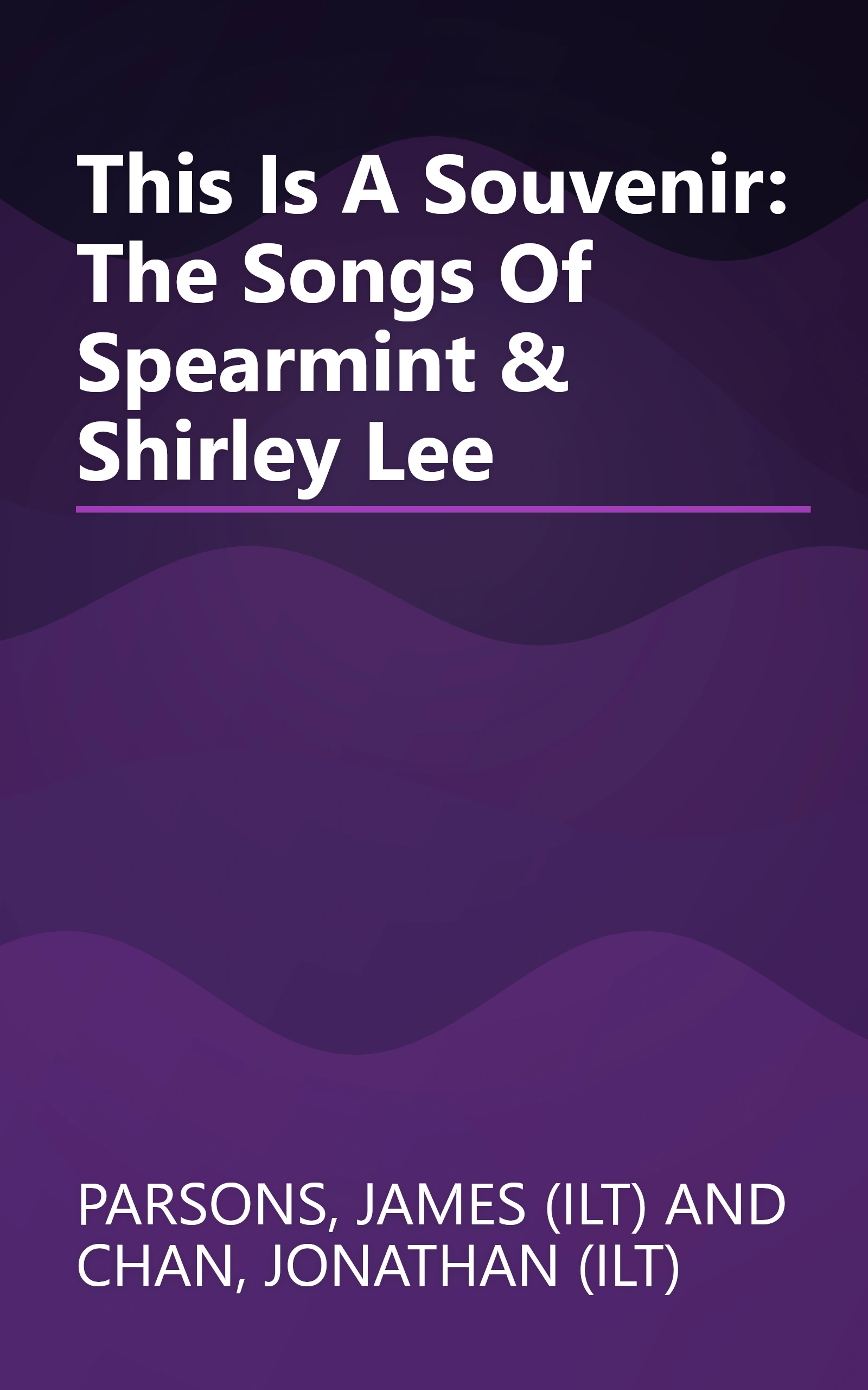 This Is A Souvenir: The Songs Of Spearmint & Shirley Lee book cover