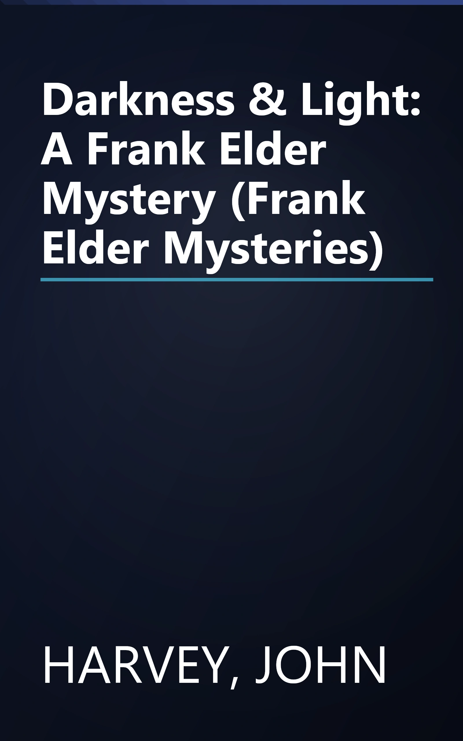 Darkness & Light: A Frank Elder Mystery (Frank Elder Mysteries) book cover