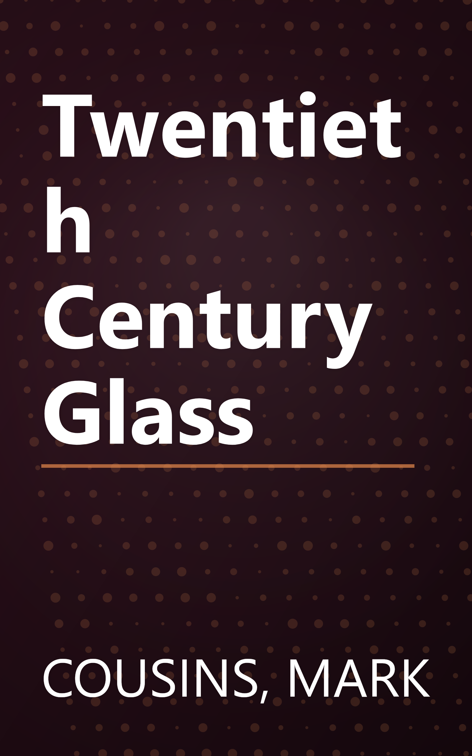 Twentieth Century Glass book cover