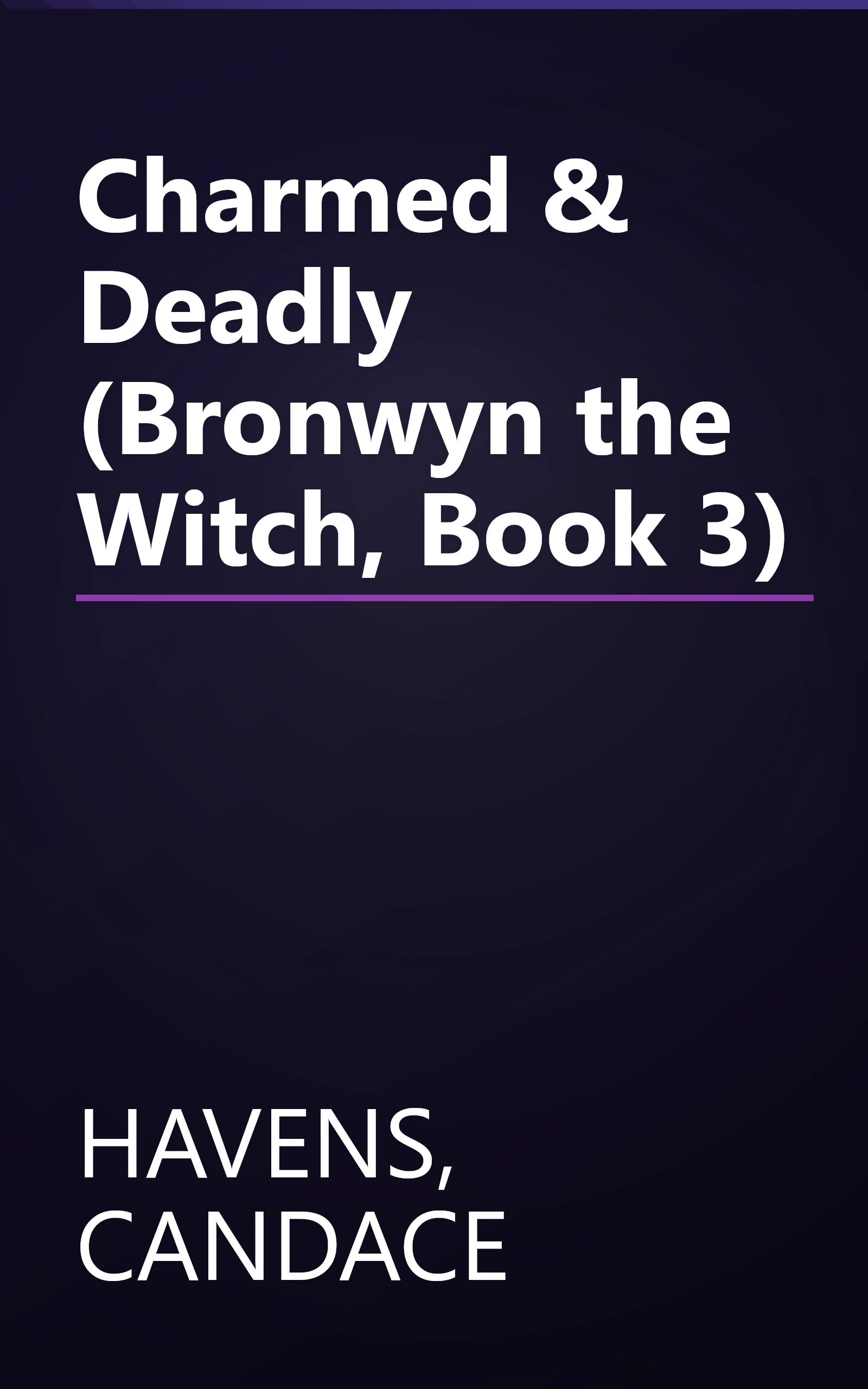 Charmed & Deadly (Bronwyn the Witch, Book 3) book cover