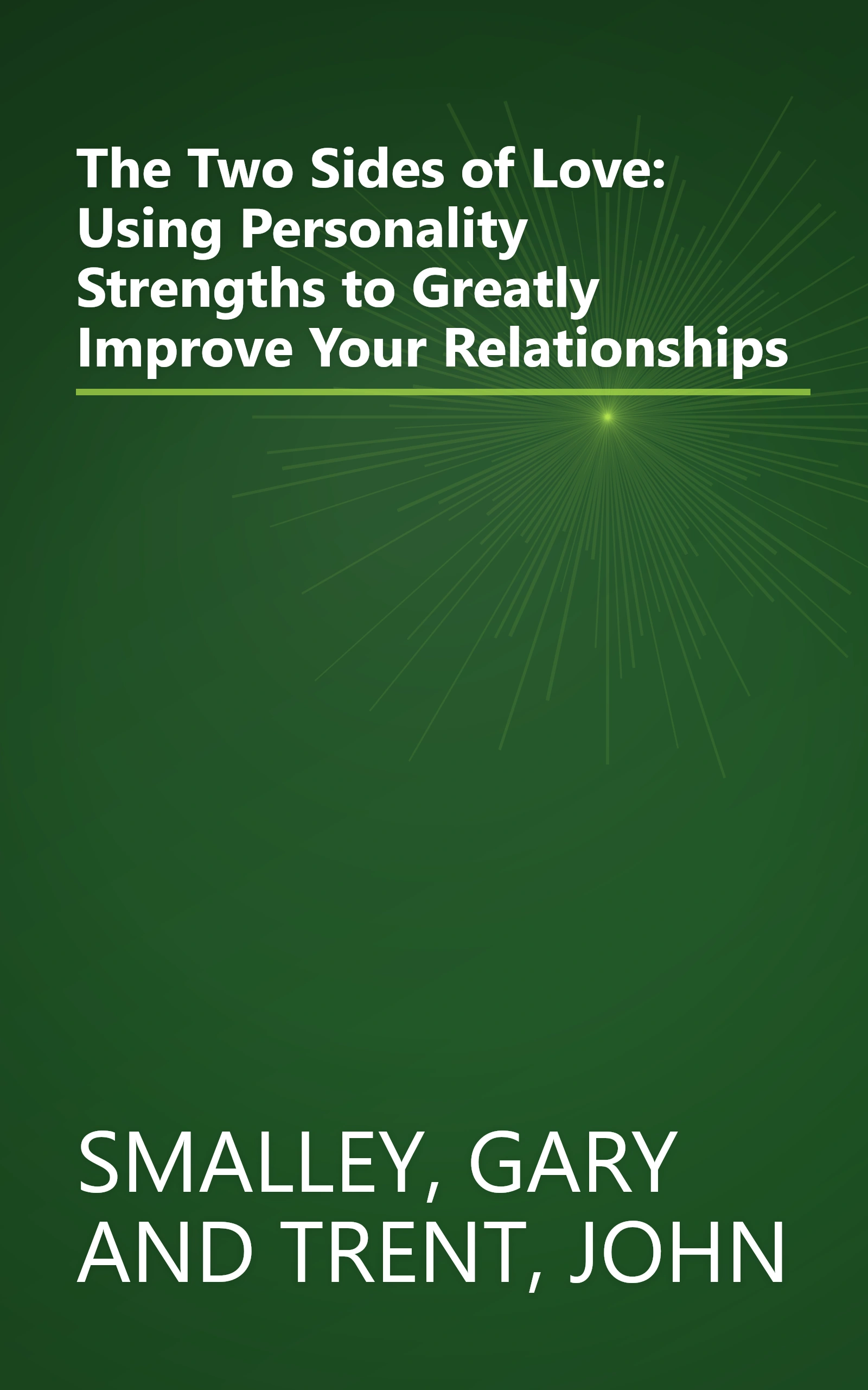 The Two Sides of Love: Using Personality Strengths to Greatly Improve Your Relationships book cover